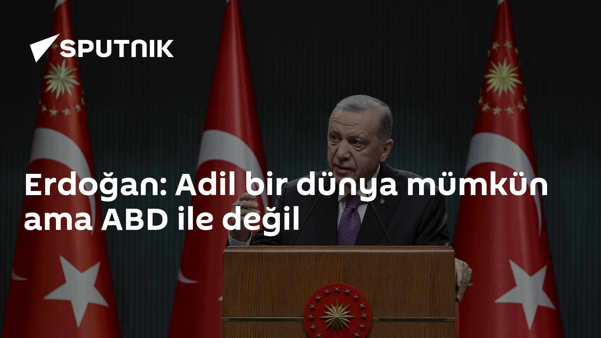 Erdoğan: Adil bir dünya mümkün ama ABD ile değil - 09.12.2023, Sputnik ...
