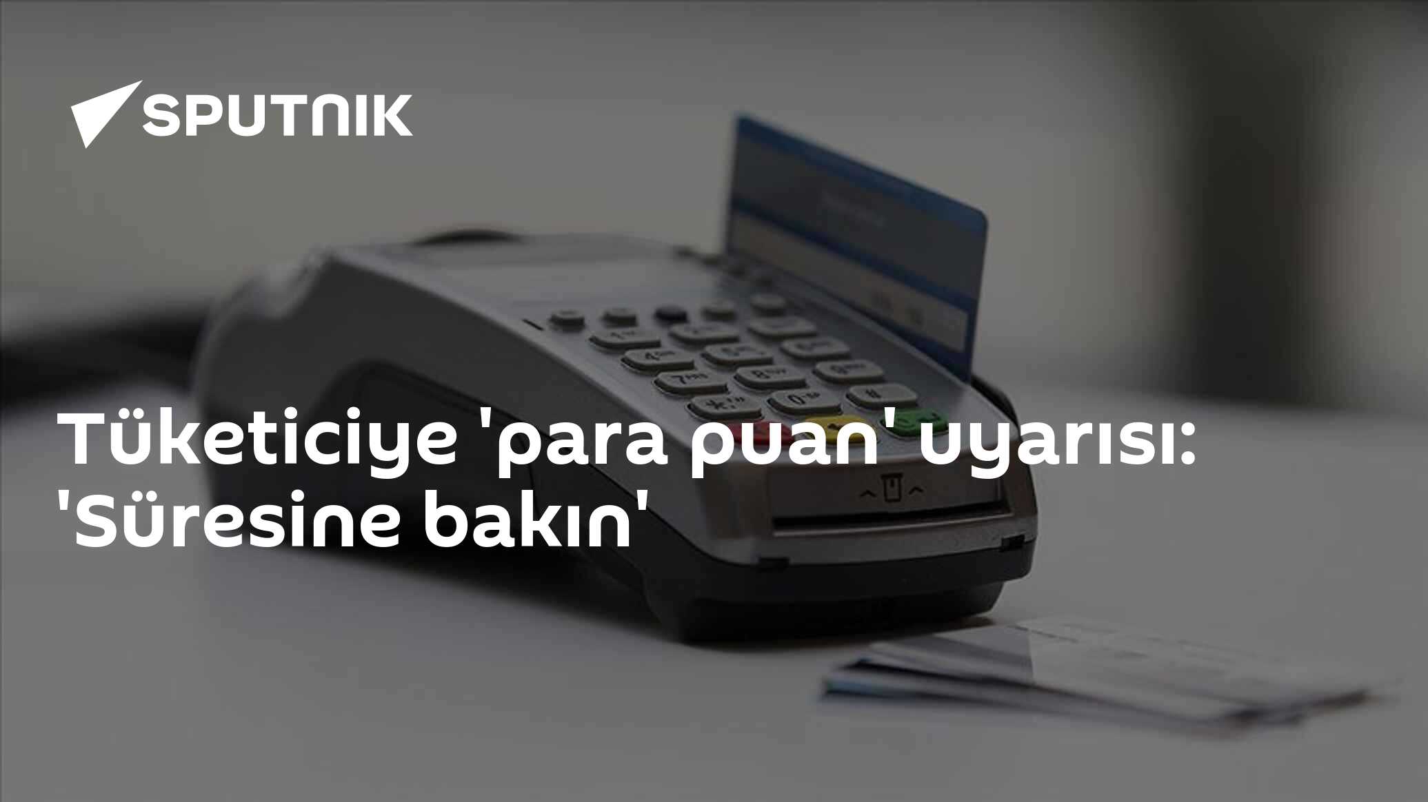 Tüketiciye 'para puan' uyarısı: 'Süresine bakın' - 26.12.2023, Sputnik ...