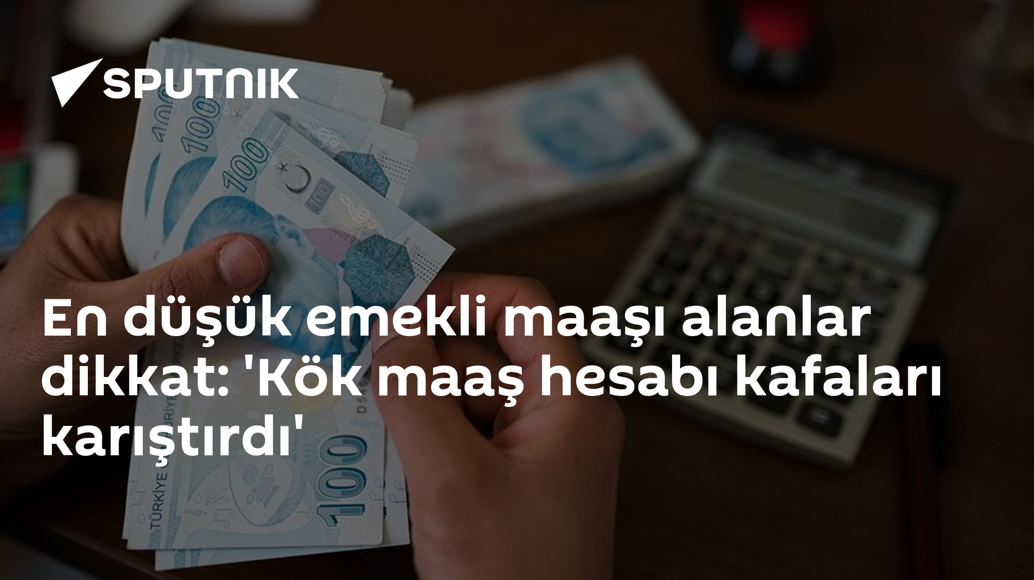 En düşük emekli maaşı alanlar dikkat: 'Kök maaş hesabı kafaları ...