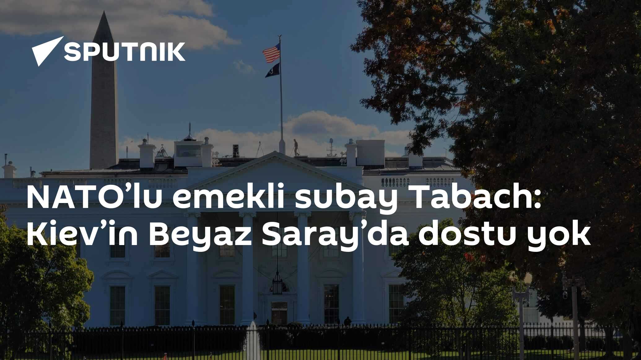 NATO’lu emekli subay Tabach: Kiev’in Beyaz Saray’da dostu yok - 17.01. ...