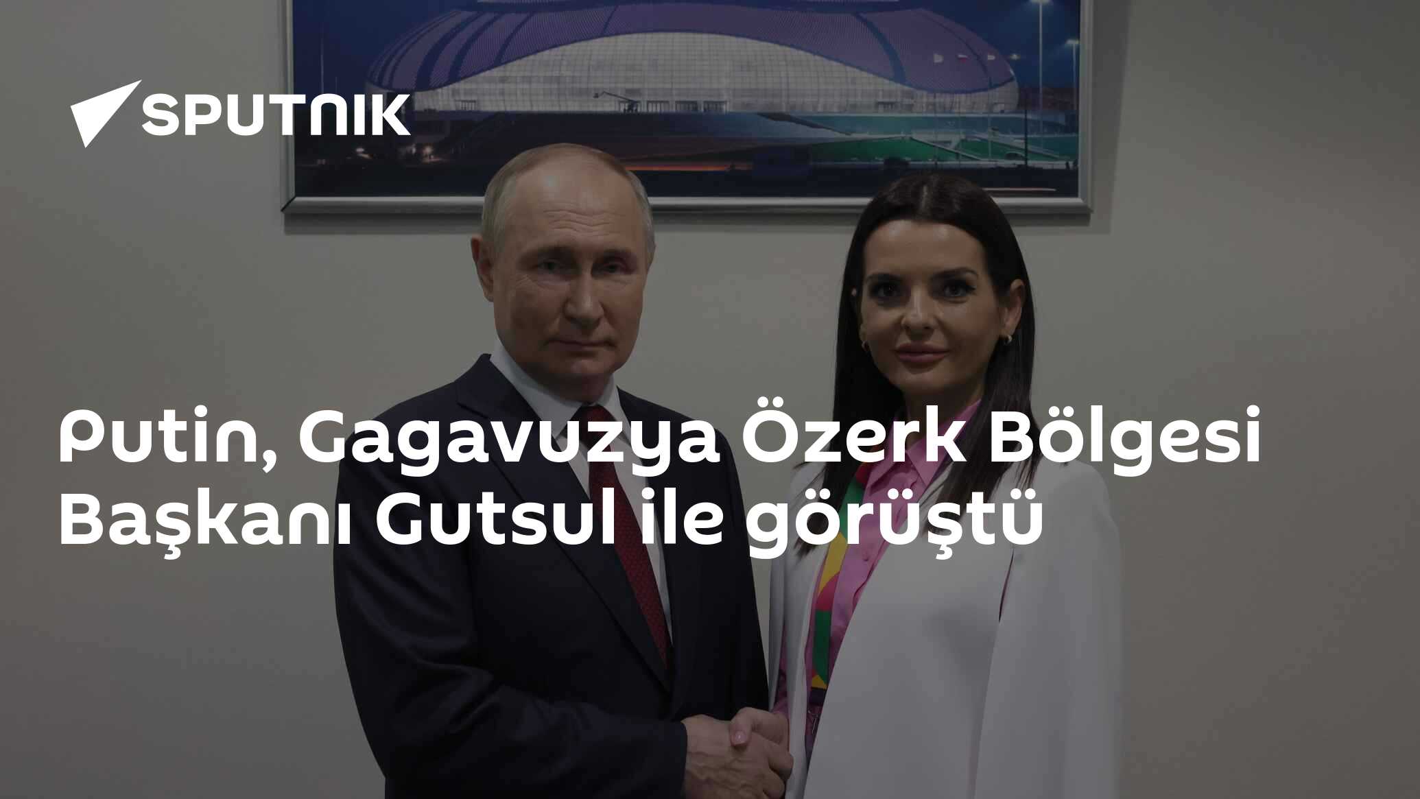 Putin, Gagavuzya Özerk Bölgesi Başkanı Gutsul ile görüştü - 06.03.2024 ...