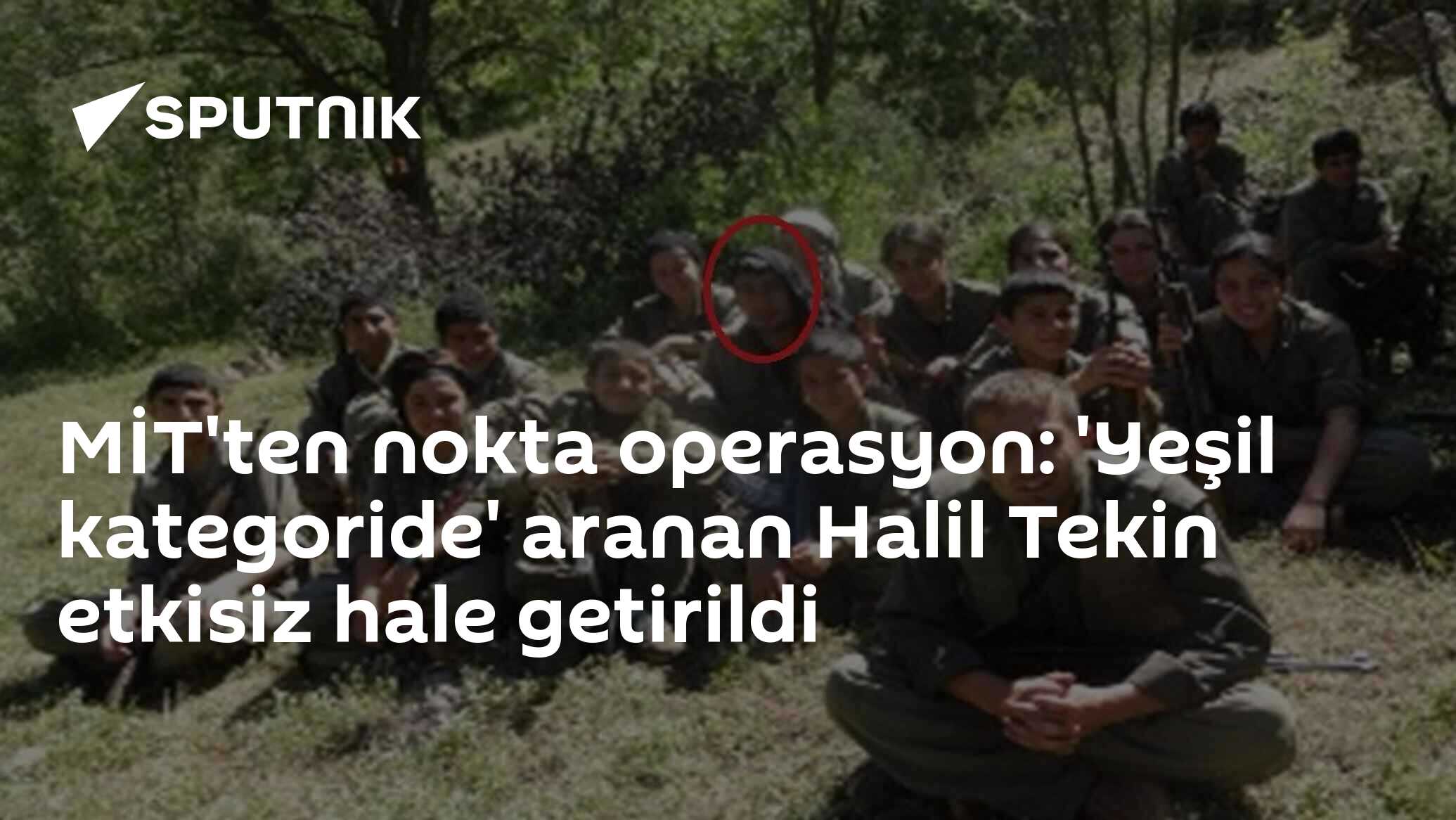 MİT'ten nokta operasyon: 'Yeşil kategoride' aranan Halil Tekin etkisiz hale getirildi - 22.03. ...