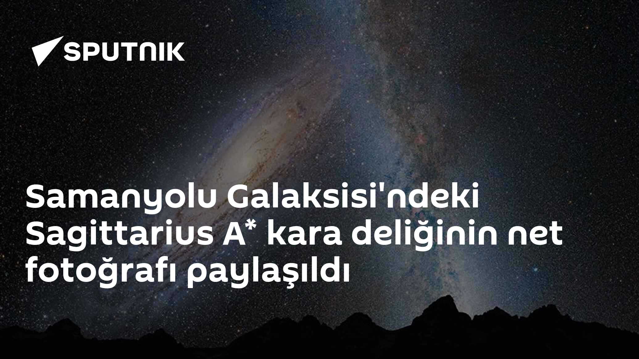 Samanyolu Galaksisi'ndeki Sagittarius A* kara deliğinin net fotoğrafı paylaşıldı - 28.03.2024 ...