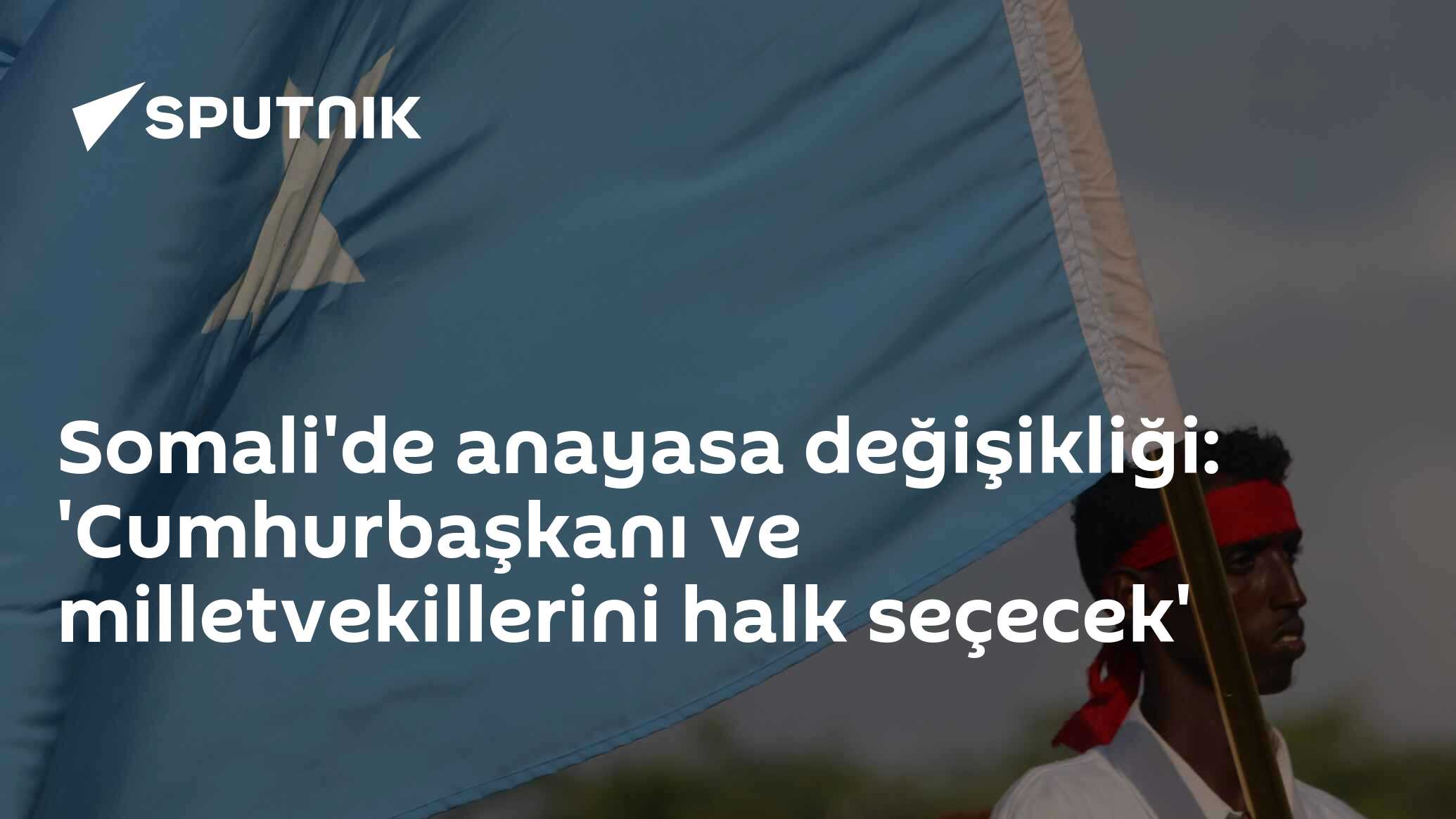 Somali'de anayasa değişikliği: 'Cumhurbaşkanı ve milletvekillerini halk ...