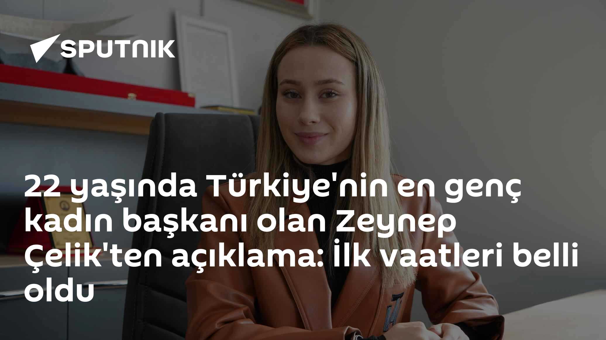 22 yaşında Türkiye'nin en genç kadın başkanı olan Zeynep Çelik'ten ...