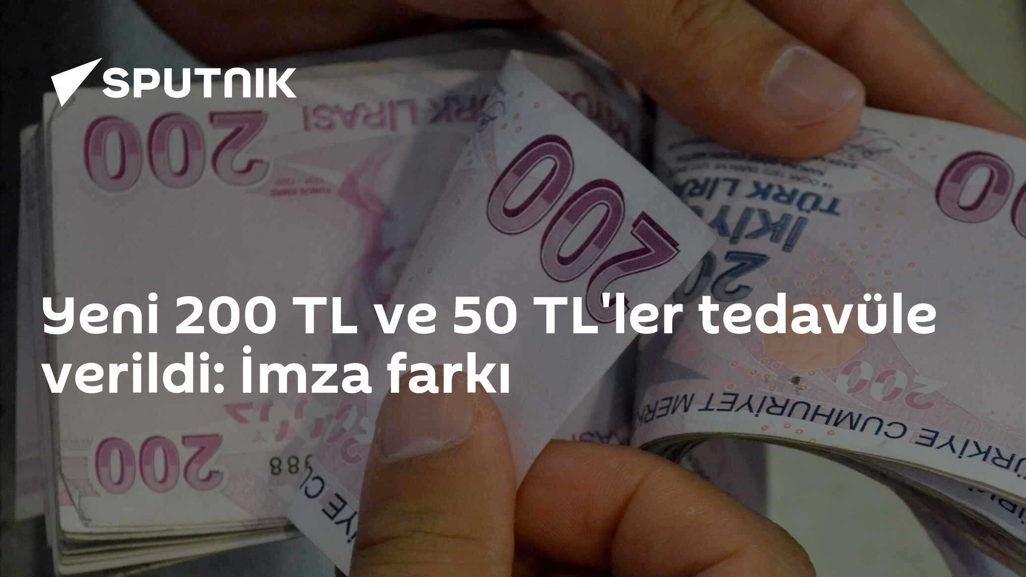 Yeni 200 TL ve 50 TL'ler tedavüle verildi: İmza farkı - 05.04.2024 ...