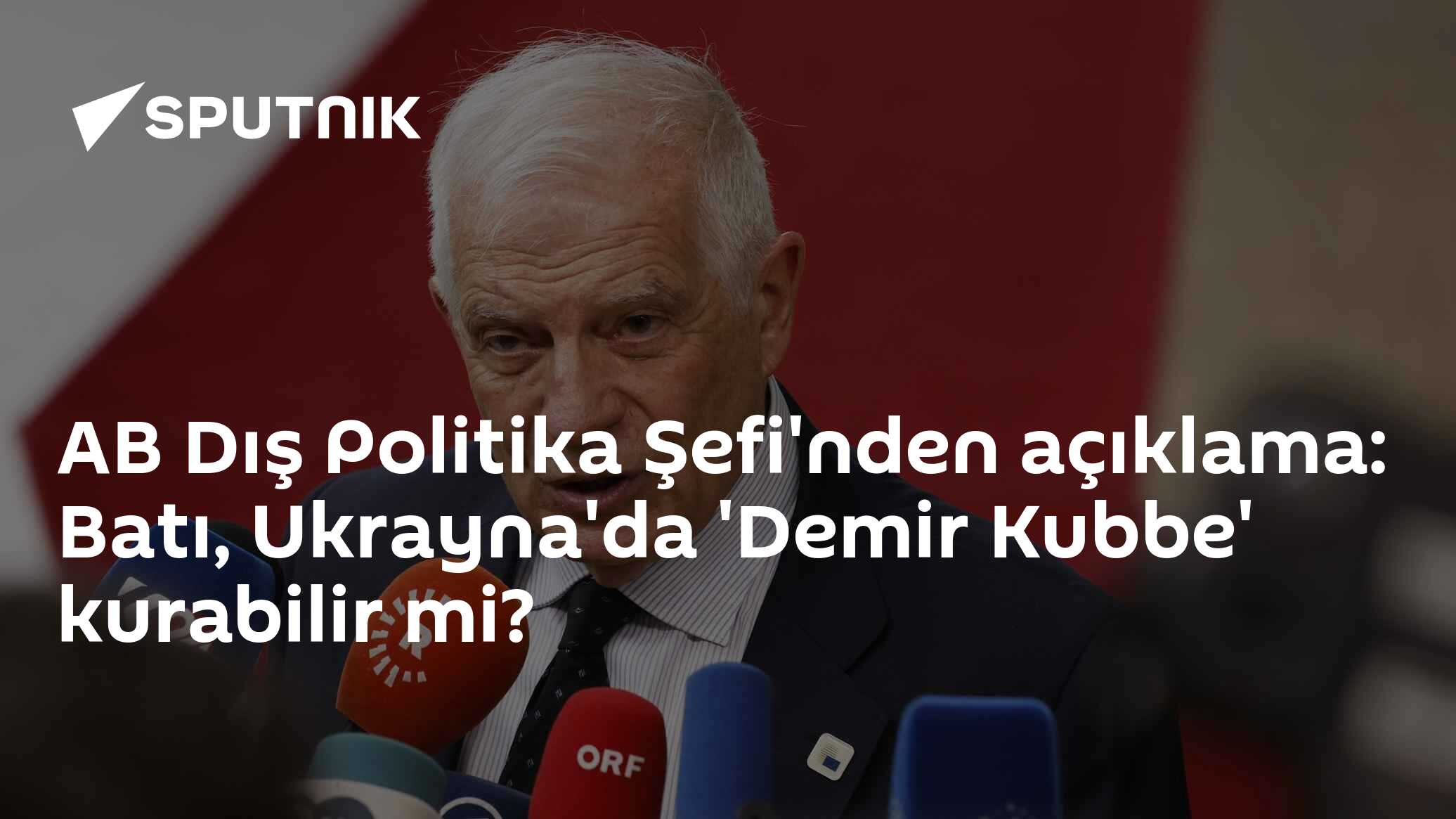 AB Dış Politika Şefi'nden açıklama: Batı, Ukrayna'da 'Demir Kubbe ...
