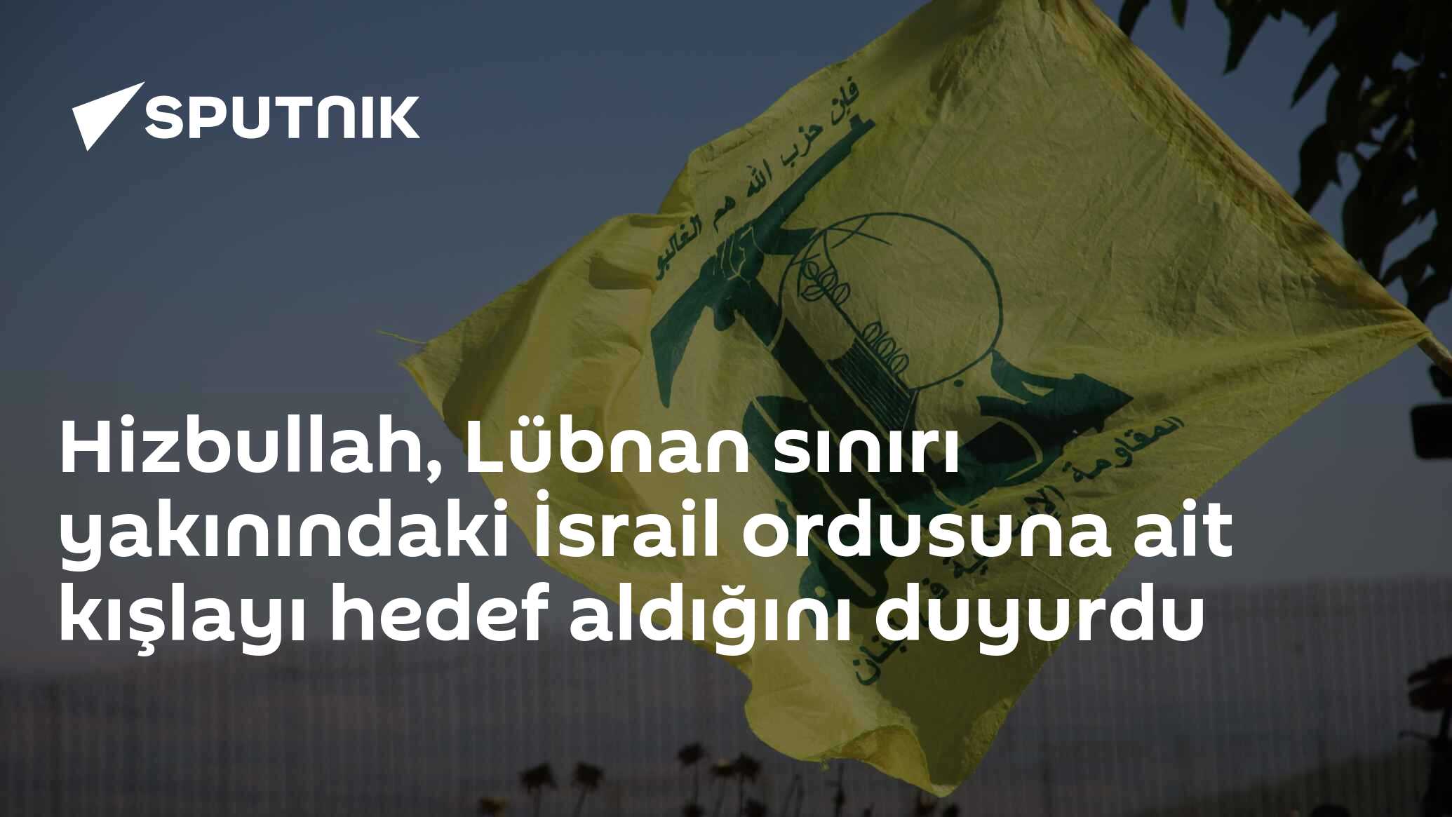 Hizbullah, Lübnan sınırı yakınındaki İsrail ordusuna ait kışlayı hedef ...