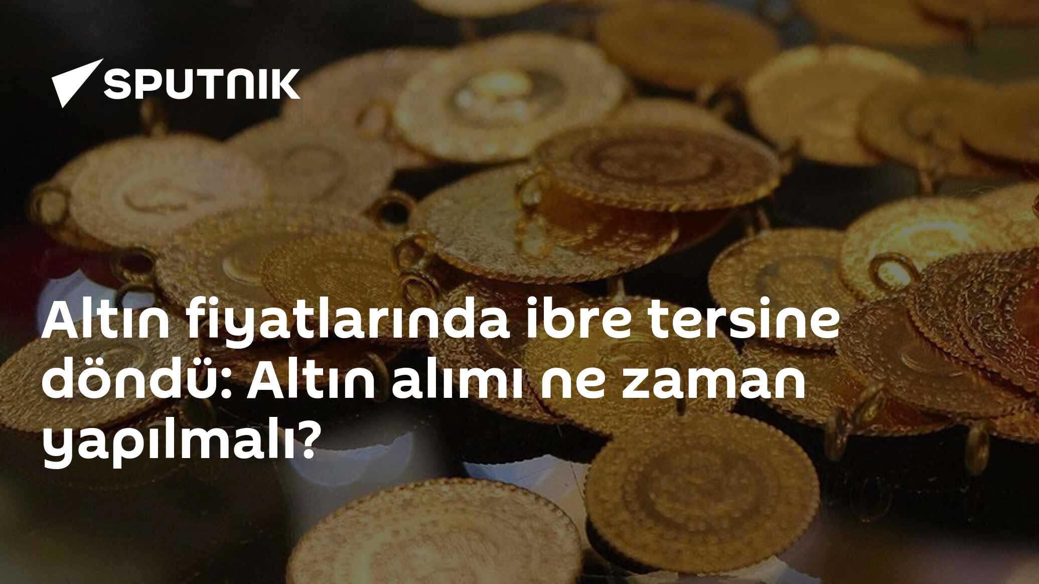 Altın fiyatlarında ibre tersine döndü: Altın alımı ne zaman yapılmalı ...