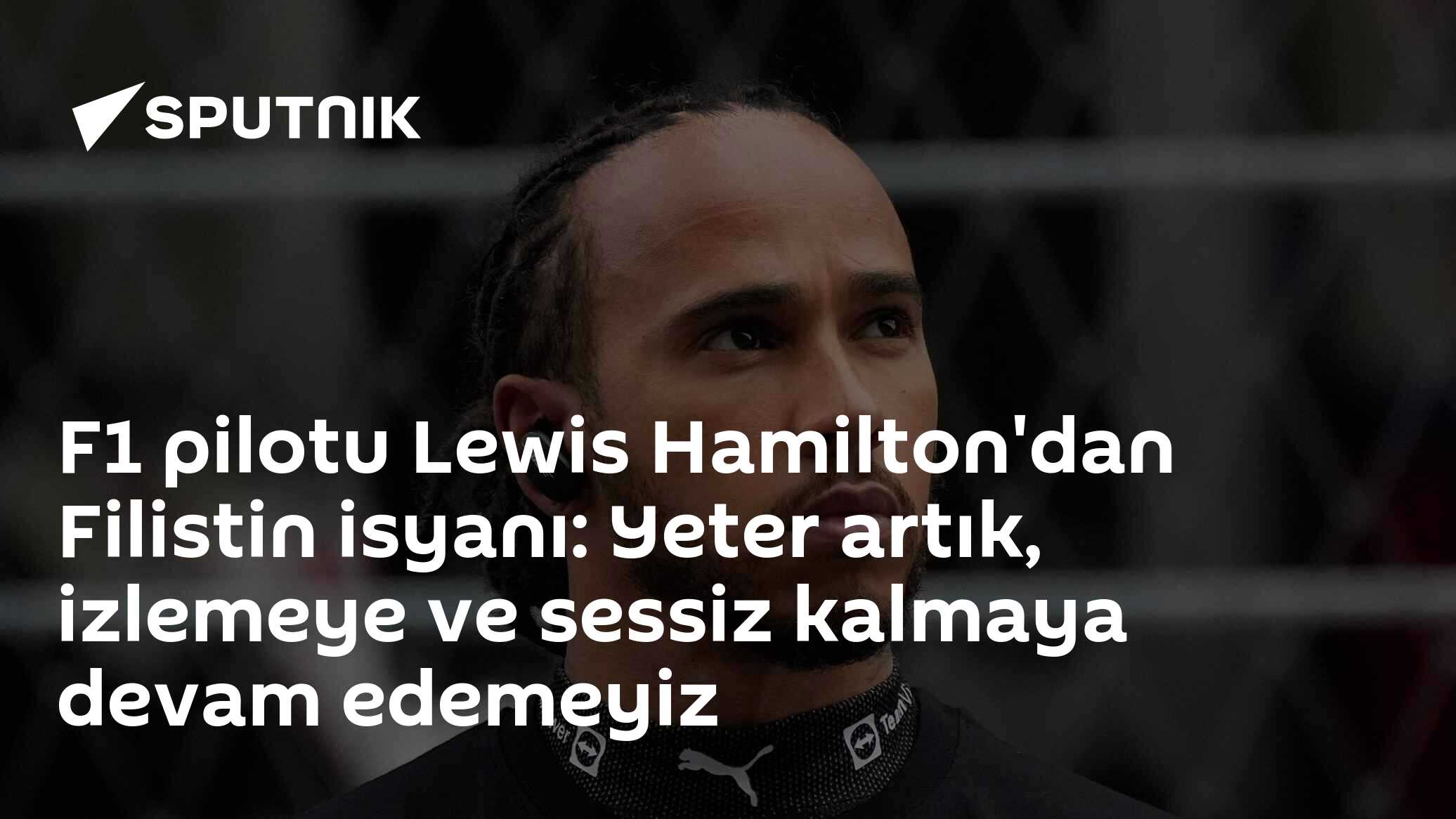 F1 pilotu Lewis Hamilton'dan Filistin isyanı: Yeter artık, izlemeye ve sessiz kalmaya devam ...