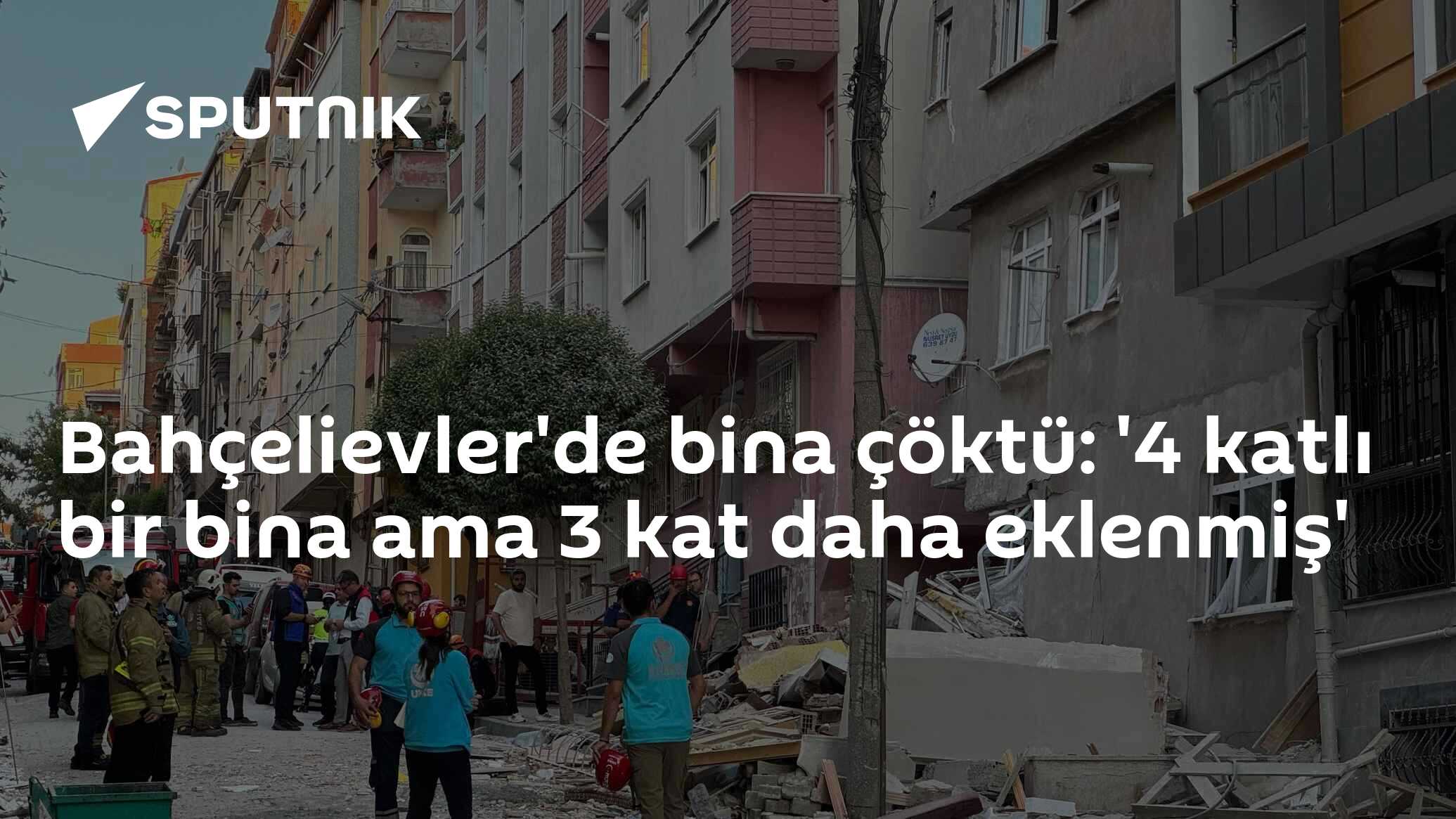 Bahçelievler'de bina çöktü: '4 katlı bir bina ama 3 kat daha eklenmiş ...