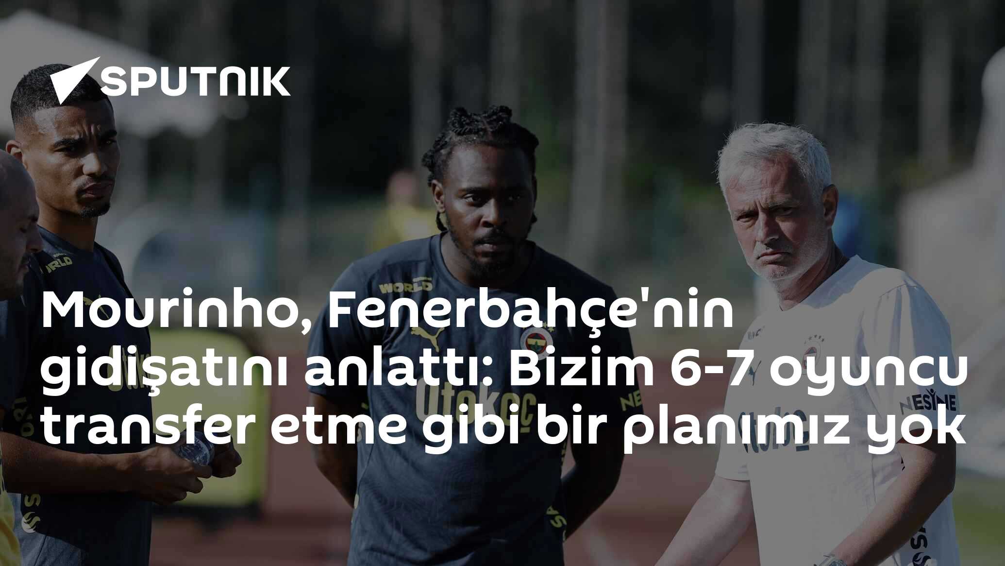 Mourinho, Fenerbahçe'nin gidişatını anlattı: Bizim 6-7 oyuncu transfer ...