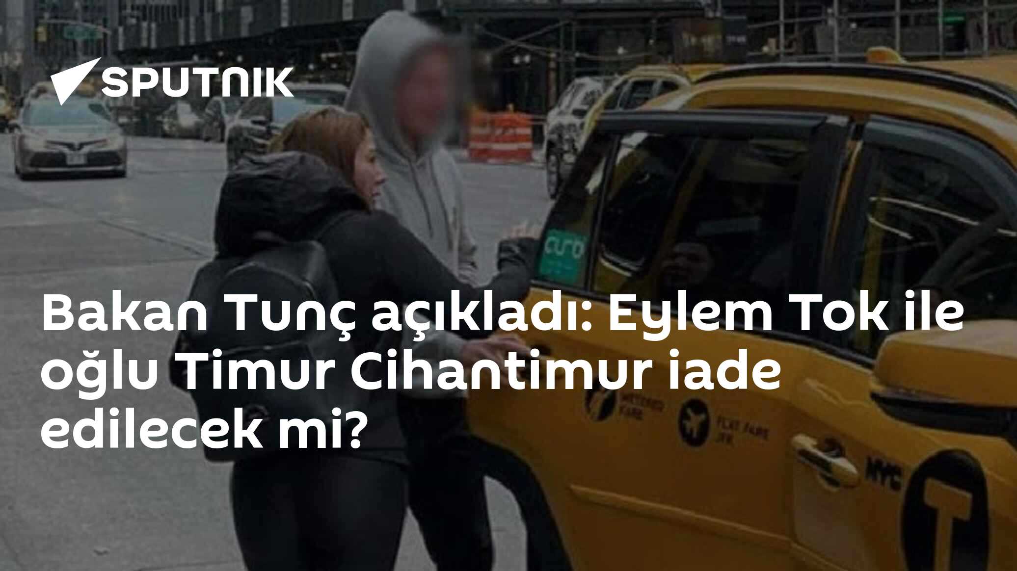 Bakan Tunç açıkladı: Eylem Tok ile oğlu Timur Cihantimur iade edilecek ...
