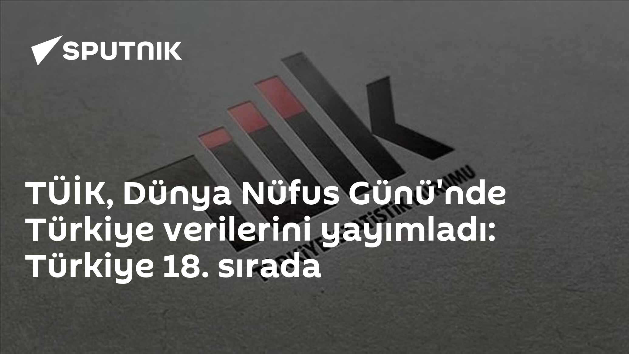 TÜİK, Dünya Nüfus Günü'nde Türkiye verilerini yayımladı: Türkiye 18 ...