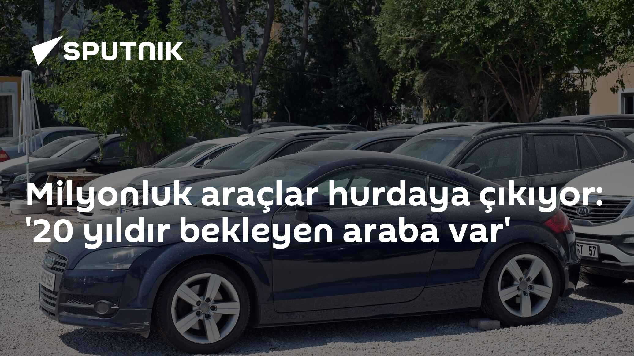 Milyonluk araçlar hurdaya çıkıyor: '20 yıldır bekleyen araba var' - 15.07.2024, Sputnik Türkiye
