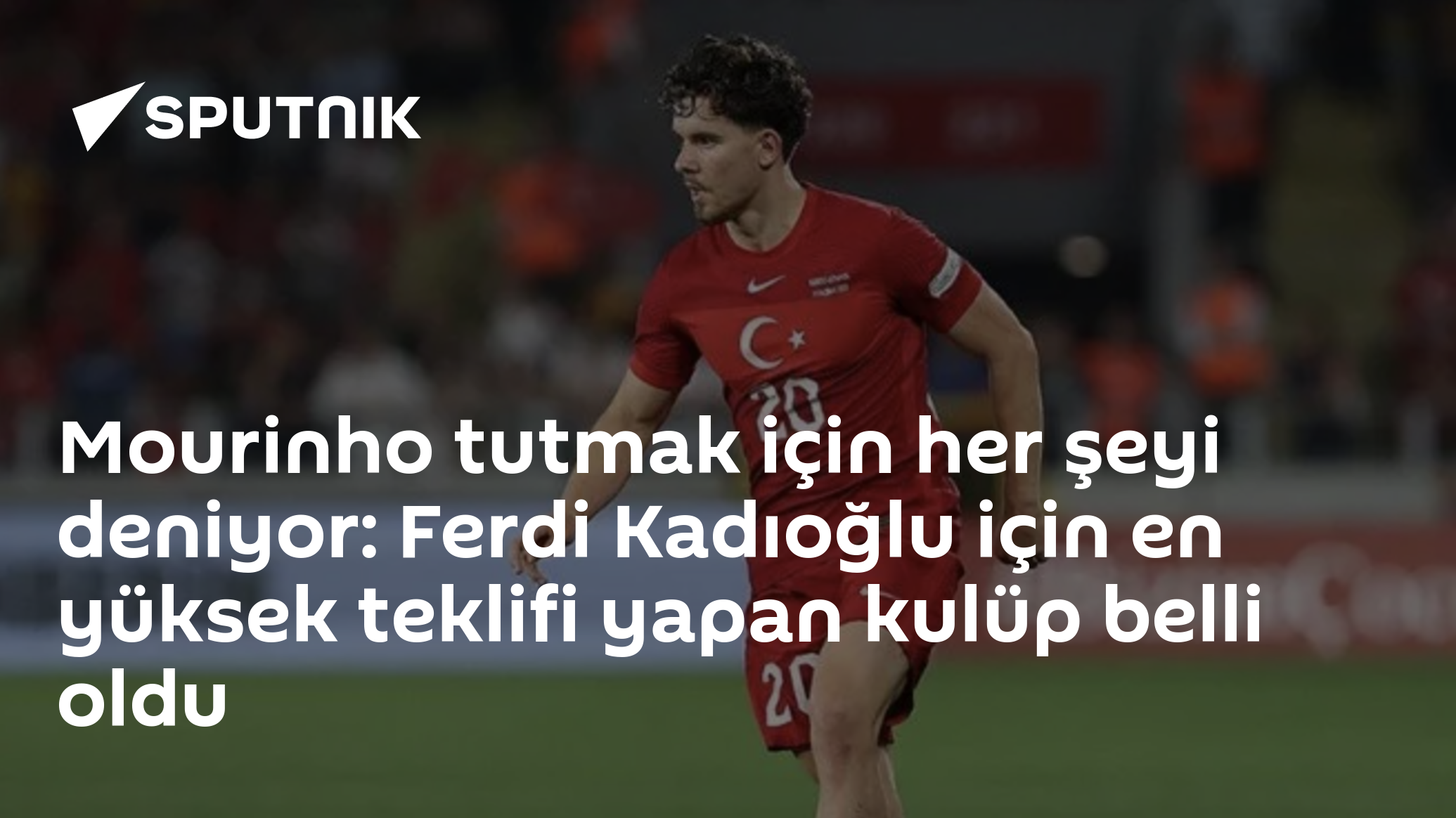 Mourinho tutmak için her şeyi deniyor: Ferdi Kadıoğlu için en yüksek ...