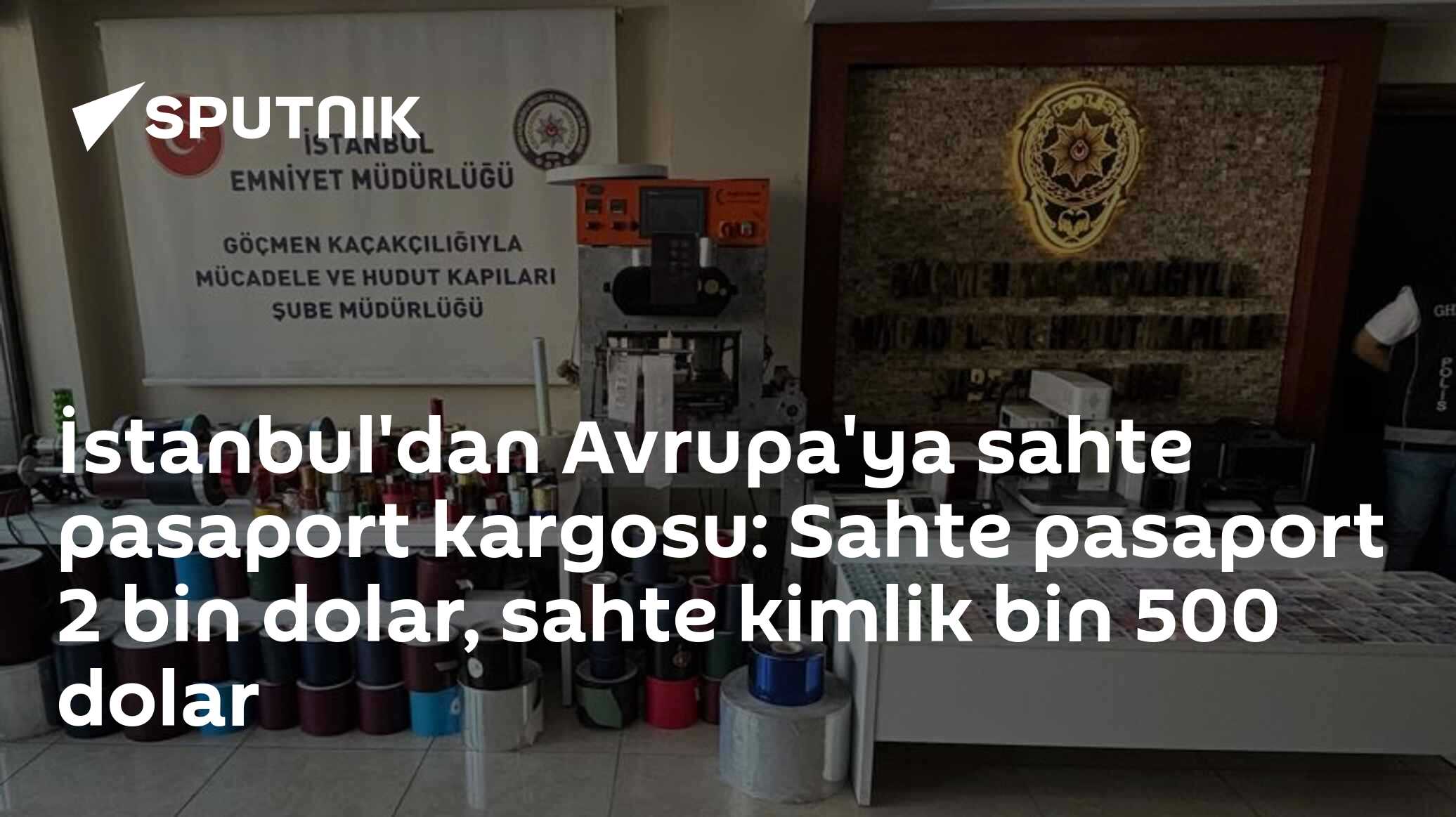 İstanbul'dan Avrupa'ya sahte pasaport kargosu: Sahte pasaport 2 bin ...