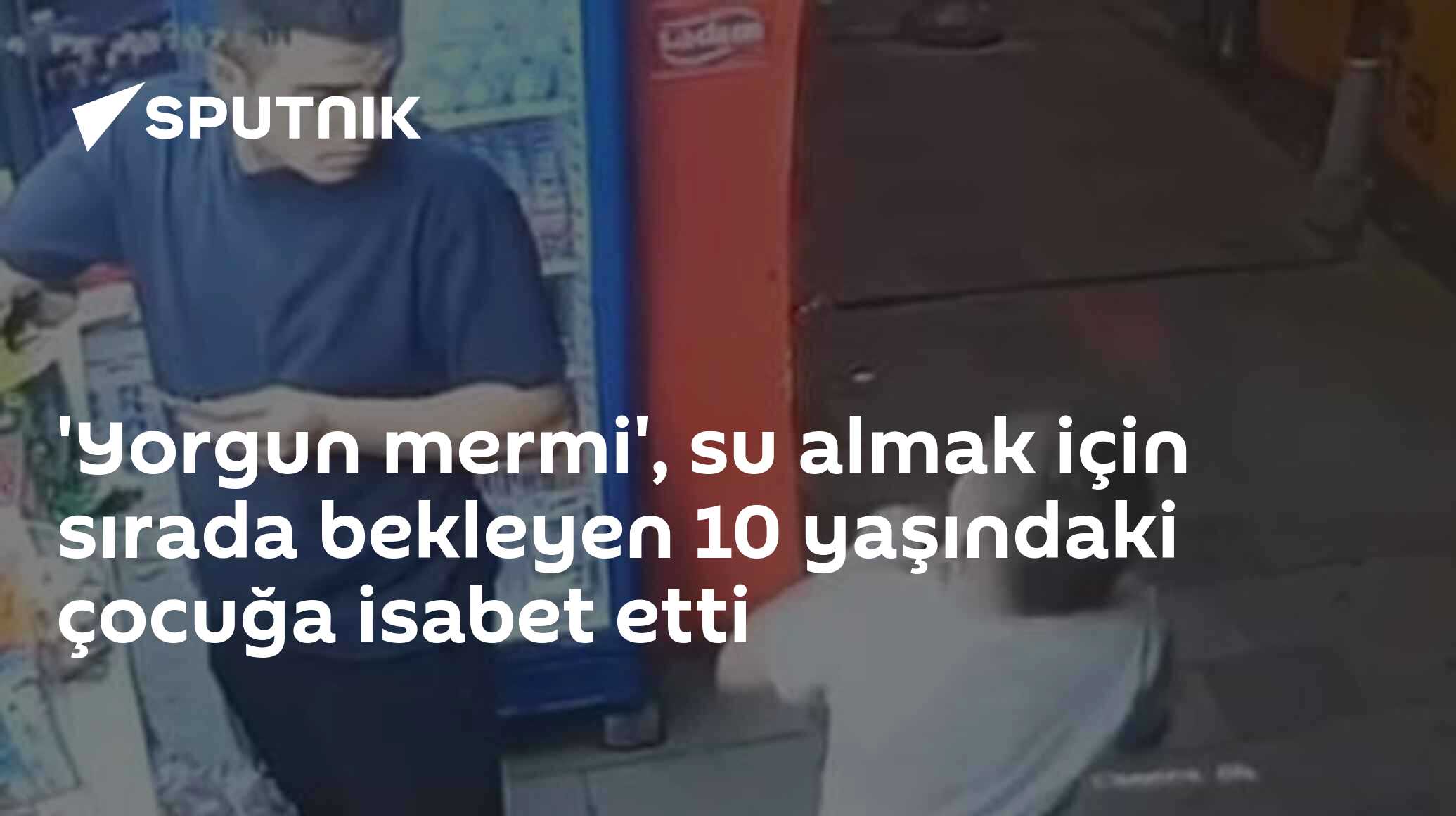'Yorgun mermi', su almak için sırada bekleyen 10 yaşındaki çocuğa ...
