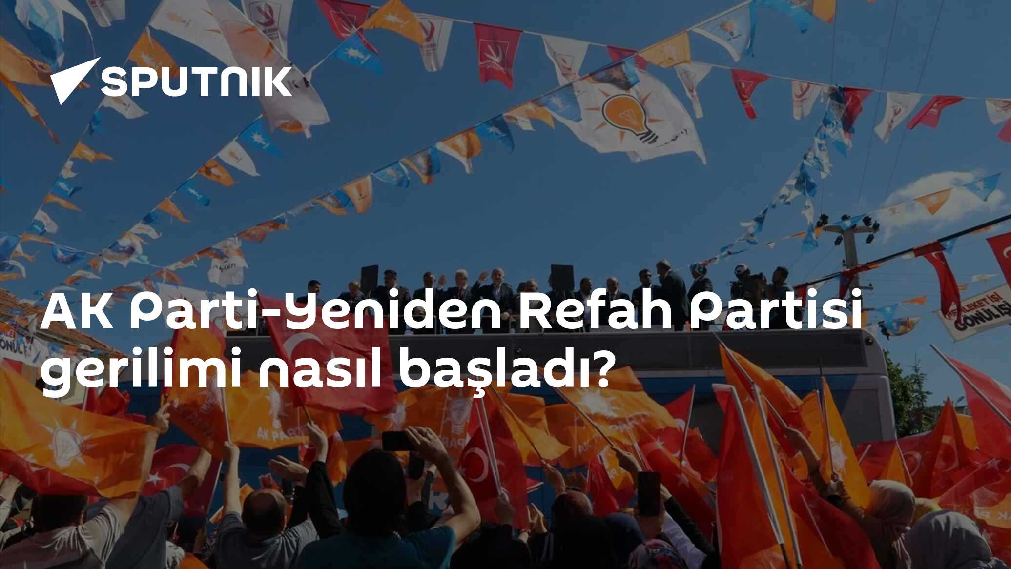 AK Parti-Yeniden Refah Partisi gerilimi nasıl başladı? - 04.09.2024 ...