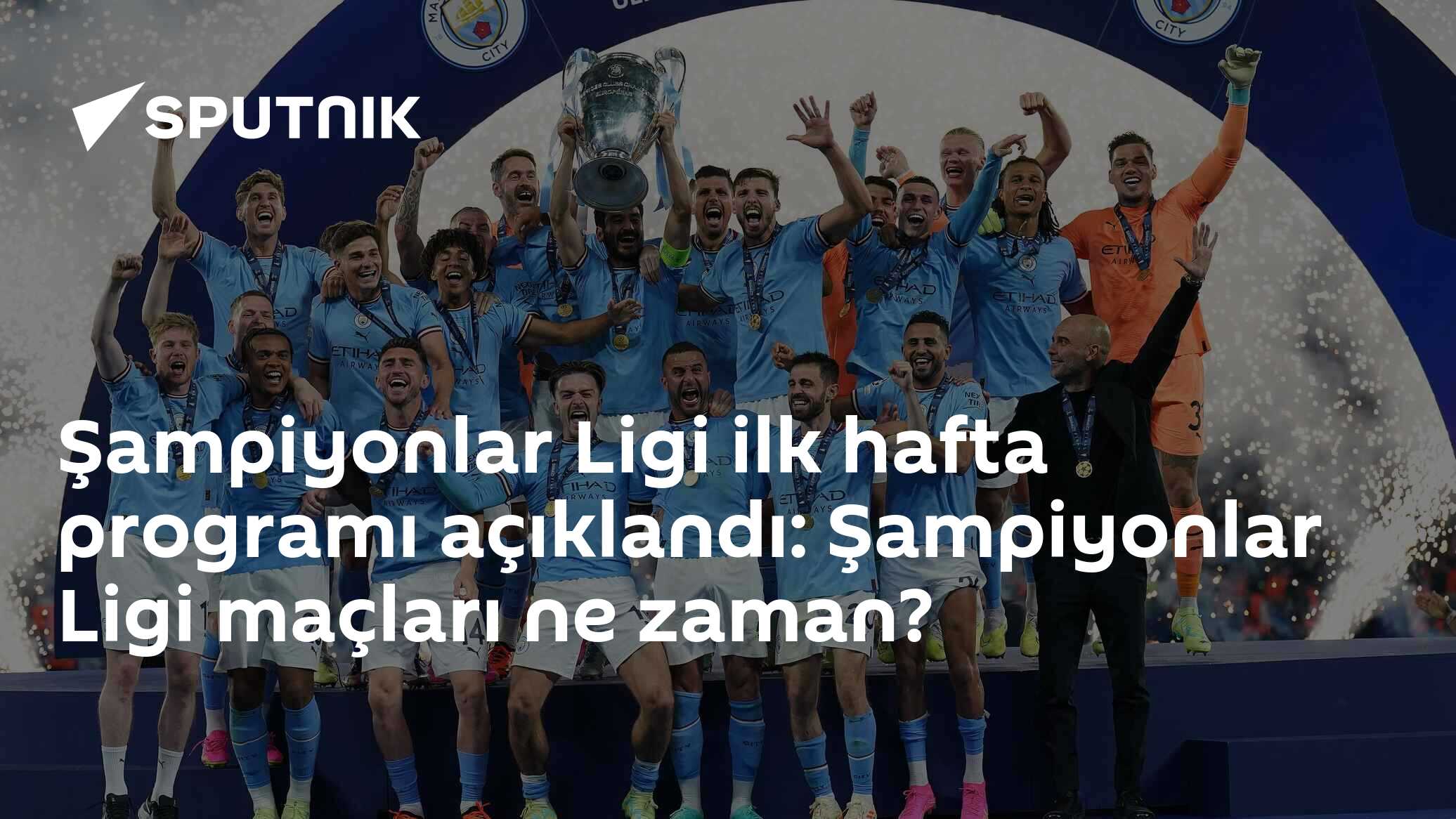 Şampiyonlar Ligi ilk hafta programı açıklandı: Şampiyonlar Ligi maçları ...