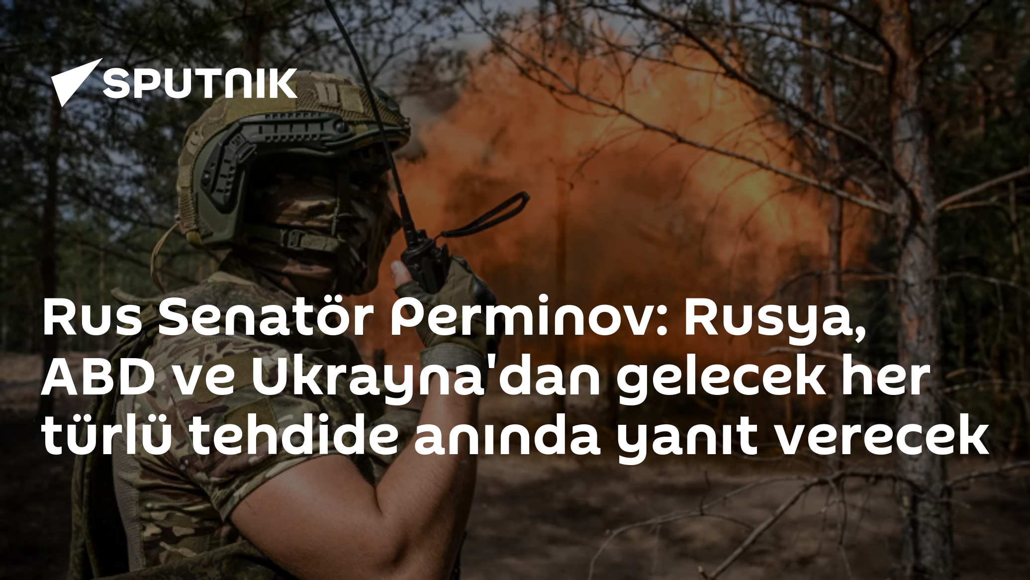 Rus Senatör Perminov: Rusya, ABD ve Ukrayna'dan gelecek her türlü ...
