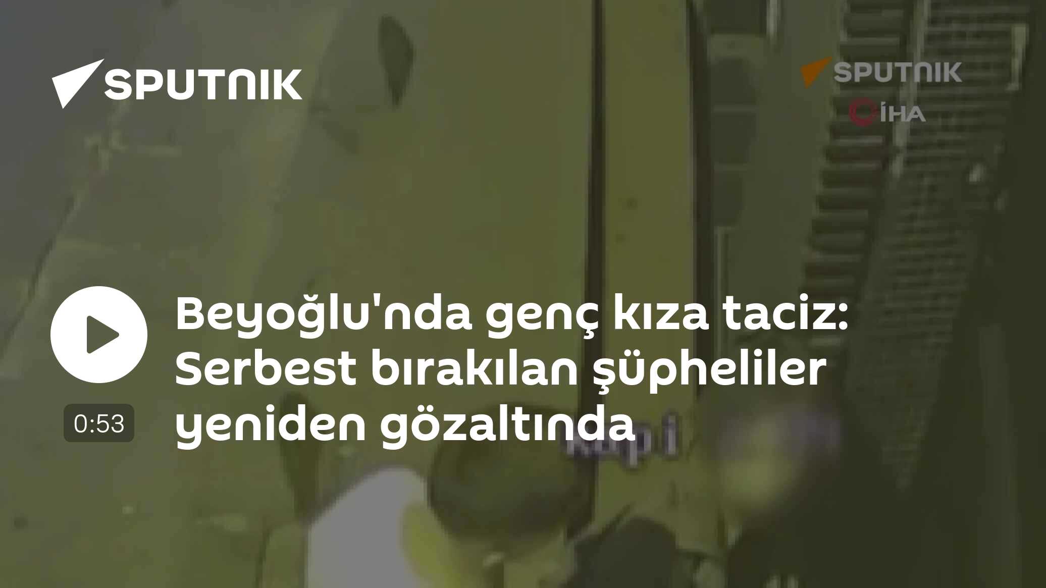 Beyoğlu'nda genç kıza taciz: Serbest bırakılan şüpheliler yeniden ...