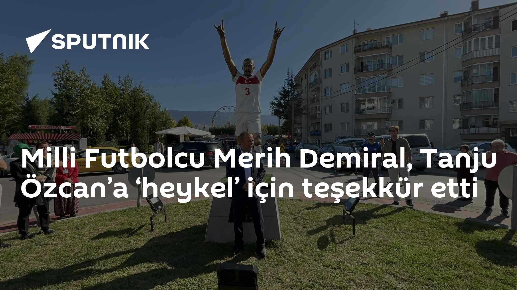 Milli Futbolcu Merih Demiral, Tanju Özcan’a ‘heykel’ için teşekkür etti ...