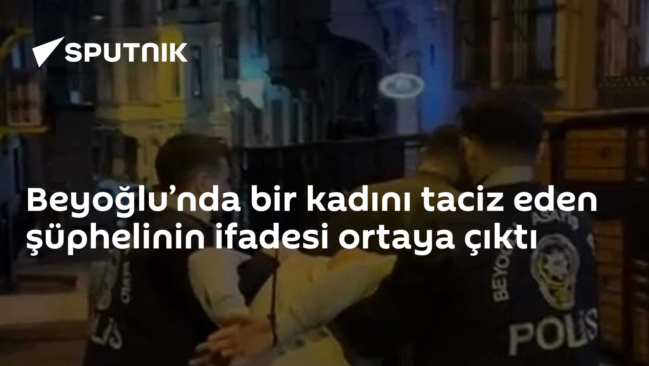 Beyoğlu’nda bir kadını taciz eden şüphelinin ifadesi ortaya çıktı - 05. ...