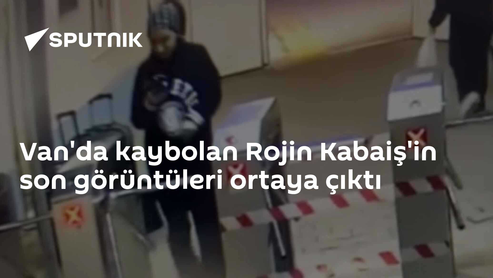 Van'da kaybolan Rojin Kabaiş'in son görüntüleri ortaya çıktı - 10.10. ...