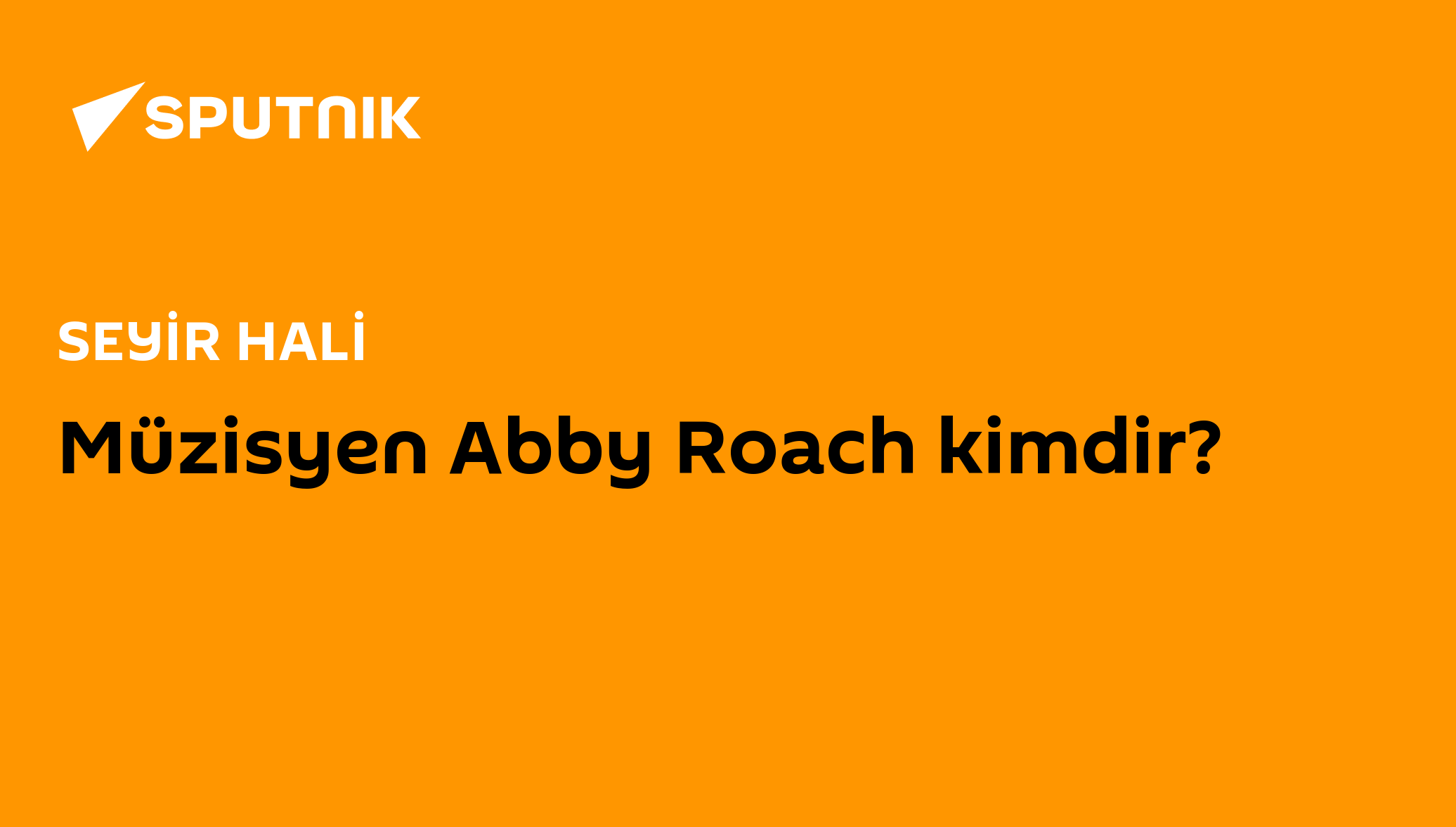 Müzisyen Abby Roach kimdir? - 15.10.2024, Sputnik Türkiye