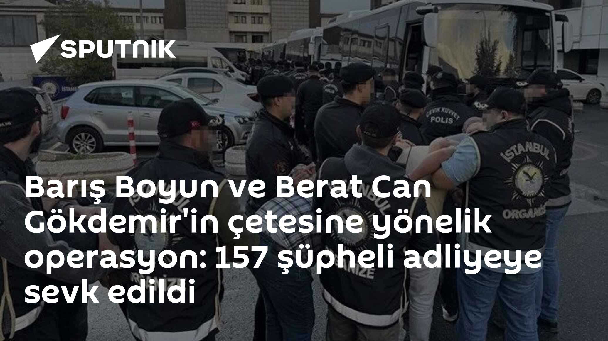 Barış Boyun ve Berat Can Gökdemir'in çetesine yönelik operasyon: 157 ...