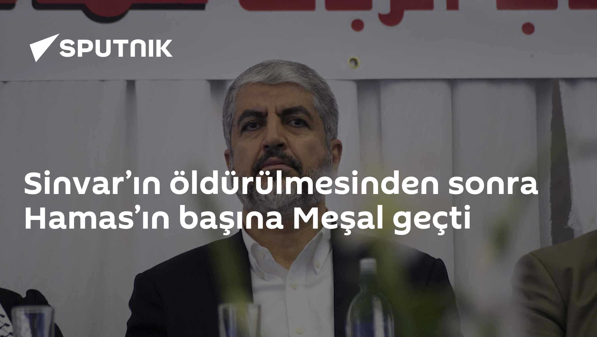 Sinvar’ın öldürülmesinden sonra Hamas’ın başına Meşal geçti - 18.10. ...