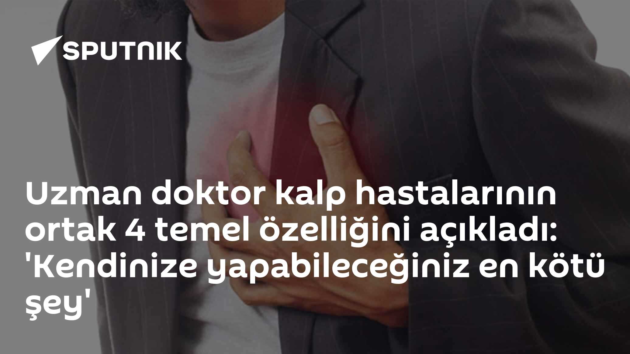 Uzman doktor kalp hastalarının ortak 4 temel özelliğini açıkladı ...