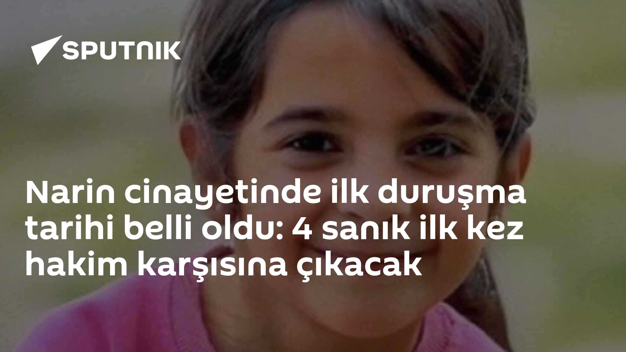 Narin cinayetinde ilk duruşma tarihi belli oldu: 4 sanık ilk kez hakim ...