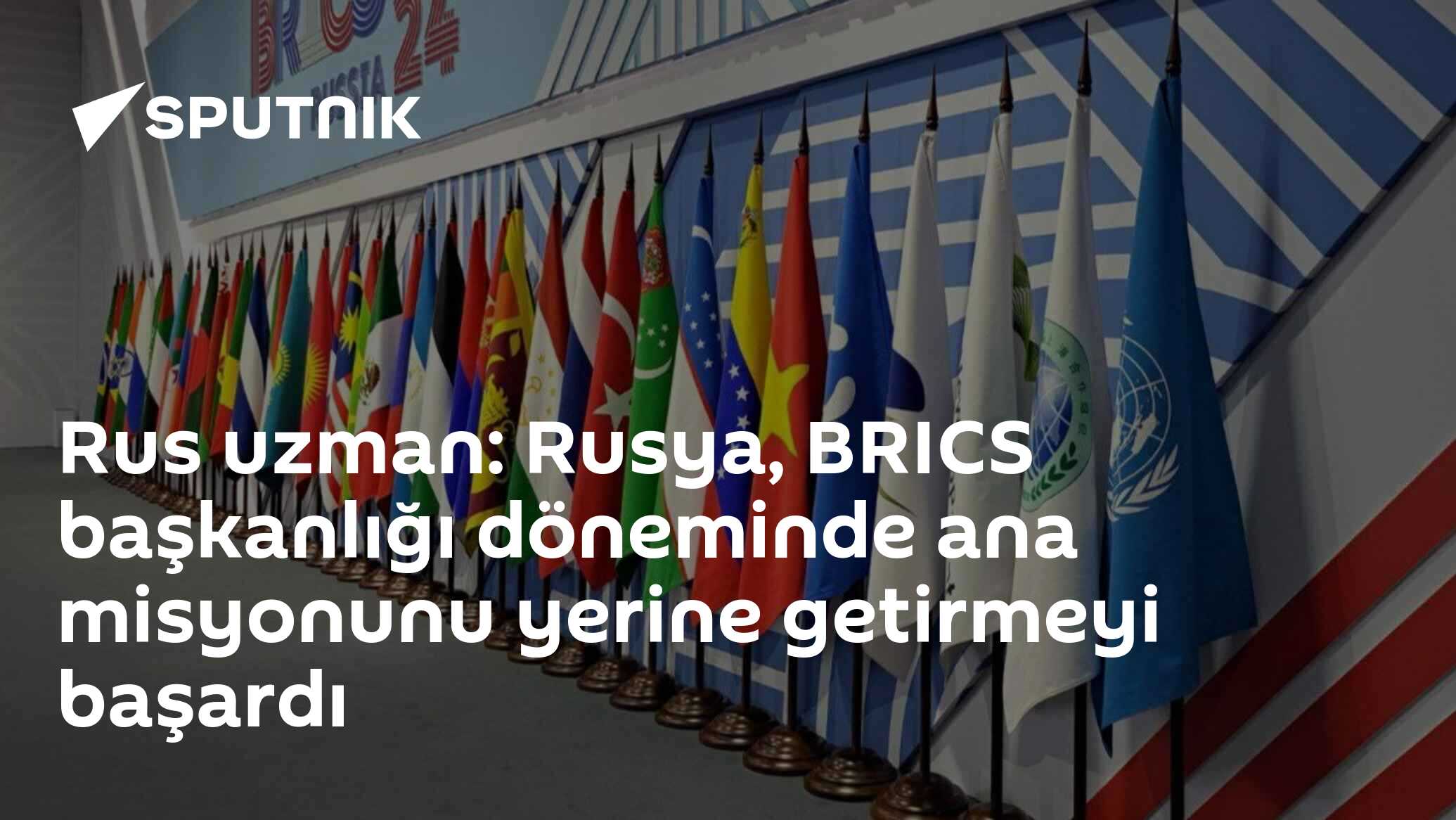 Rus uzman: Rusya, BRICS başkanlığı döneminde ana misyonunu yerine ...