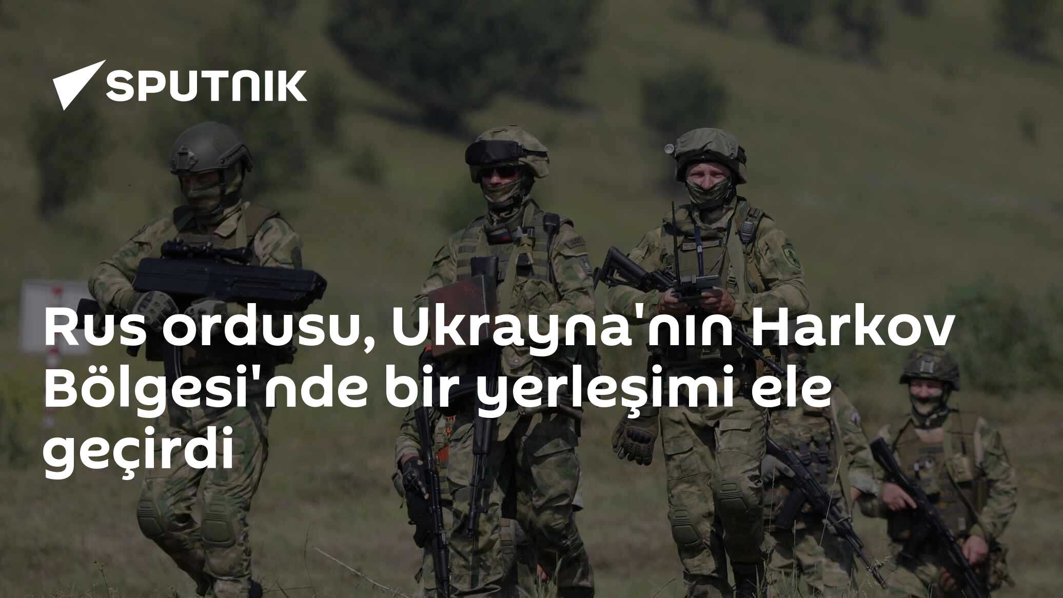 Rus ordusu, Ukrayna'nın Harkov Bölgesi'nde bir yerleşimi ele geçirdi ...