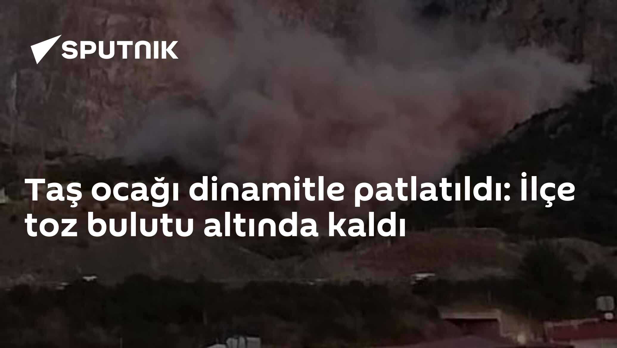 Taş ocağı dinamitle patlatıldı: İlçe toz bulutu altında kaldı - 15.11. ...
