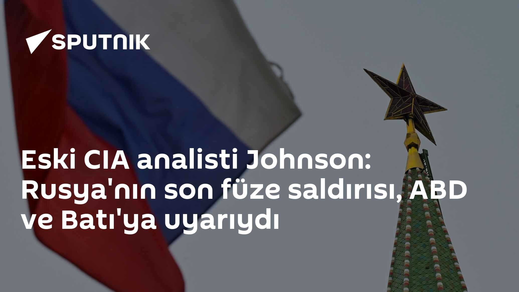 Eski CIA analisti Johnson: Rusya'nın son füze saldırısı, ABD ve Batı'ya ...