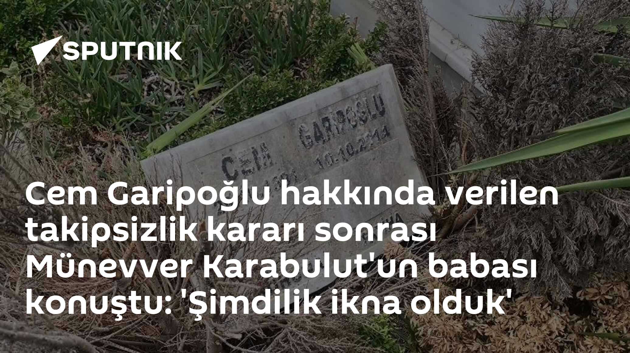 Cem Garipoğlu hakkında verilen takipsizlik kararı sonrası Münevver ...