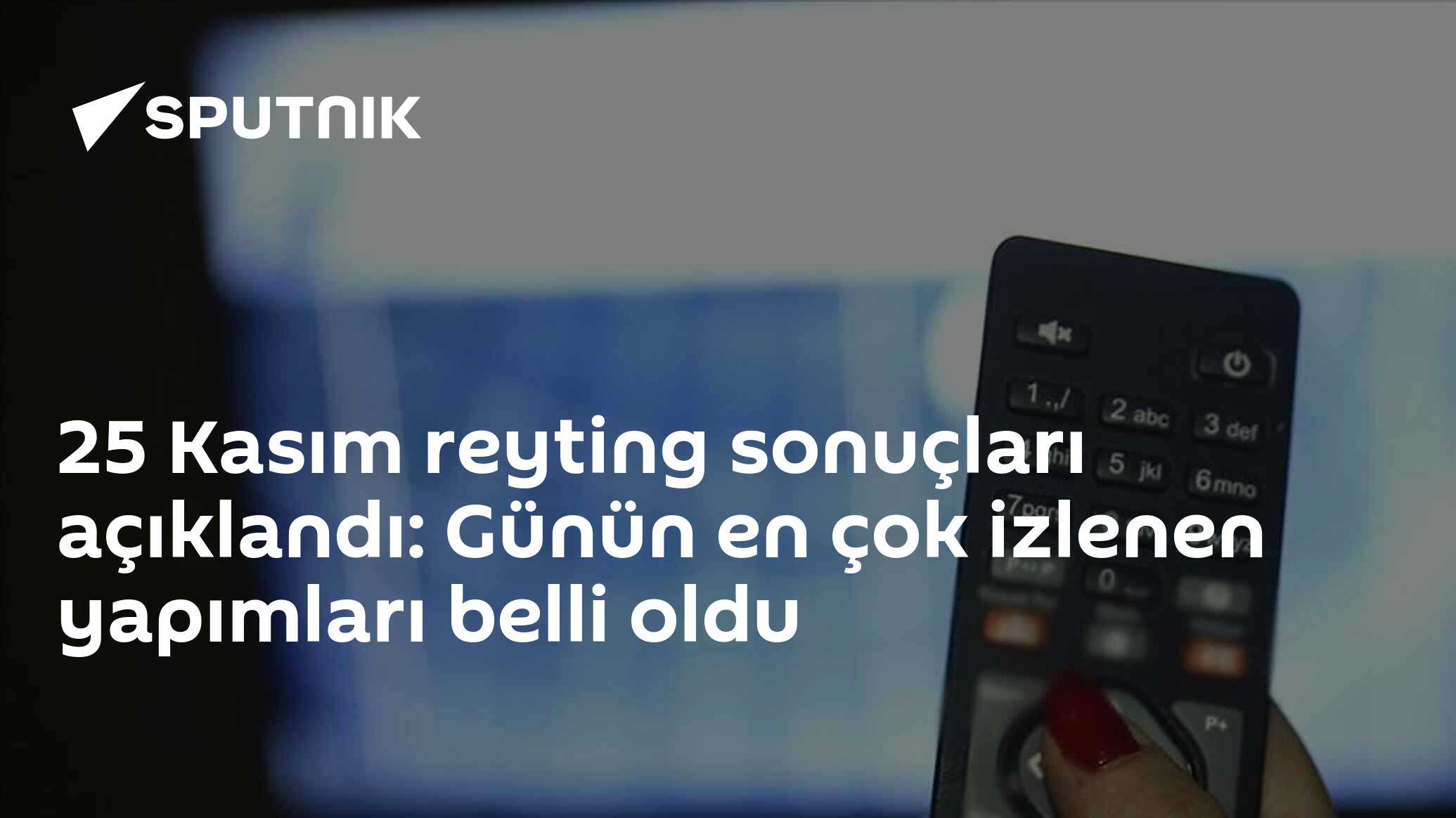 25 Kasım reyting sonuçları açıklandı: Günün en çok izlenen yapımları ...