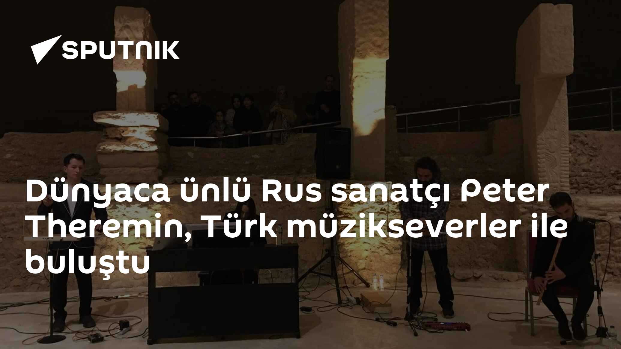 Dünyaca ünlü Rus sanatçı Peter Theremin, Türk müzikseverler ile buluştu ...
