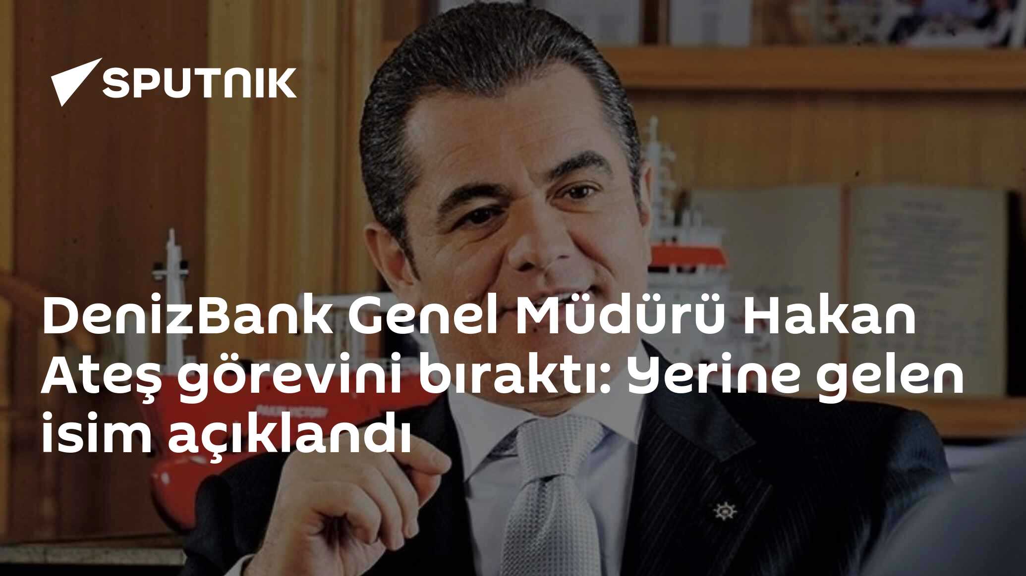 DenizBank Genel Müdürü Hakan Ateş görevini bıraktı: Yerine gelen isim ...