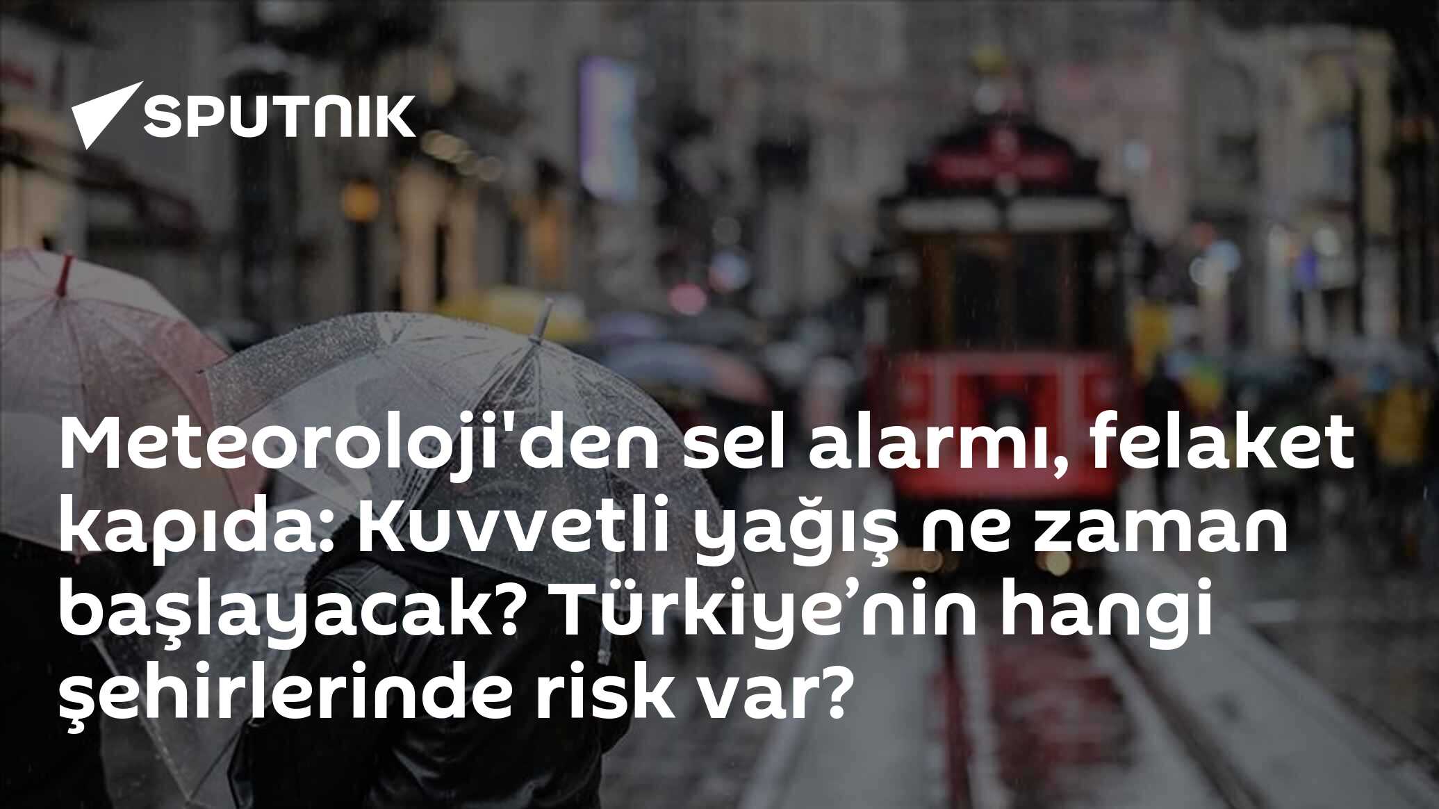 Meteoroloji'den sel alarmı, felaket kapıda: Kuvvetli yağış ne zaman ...