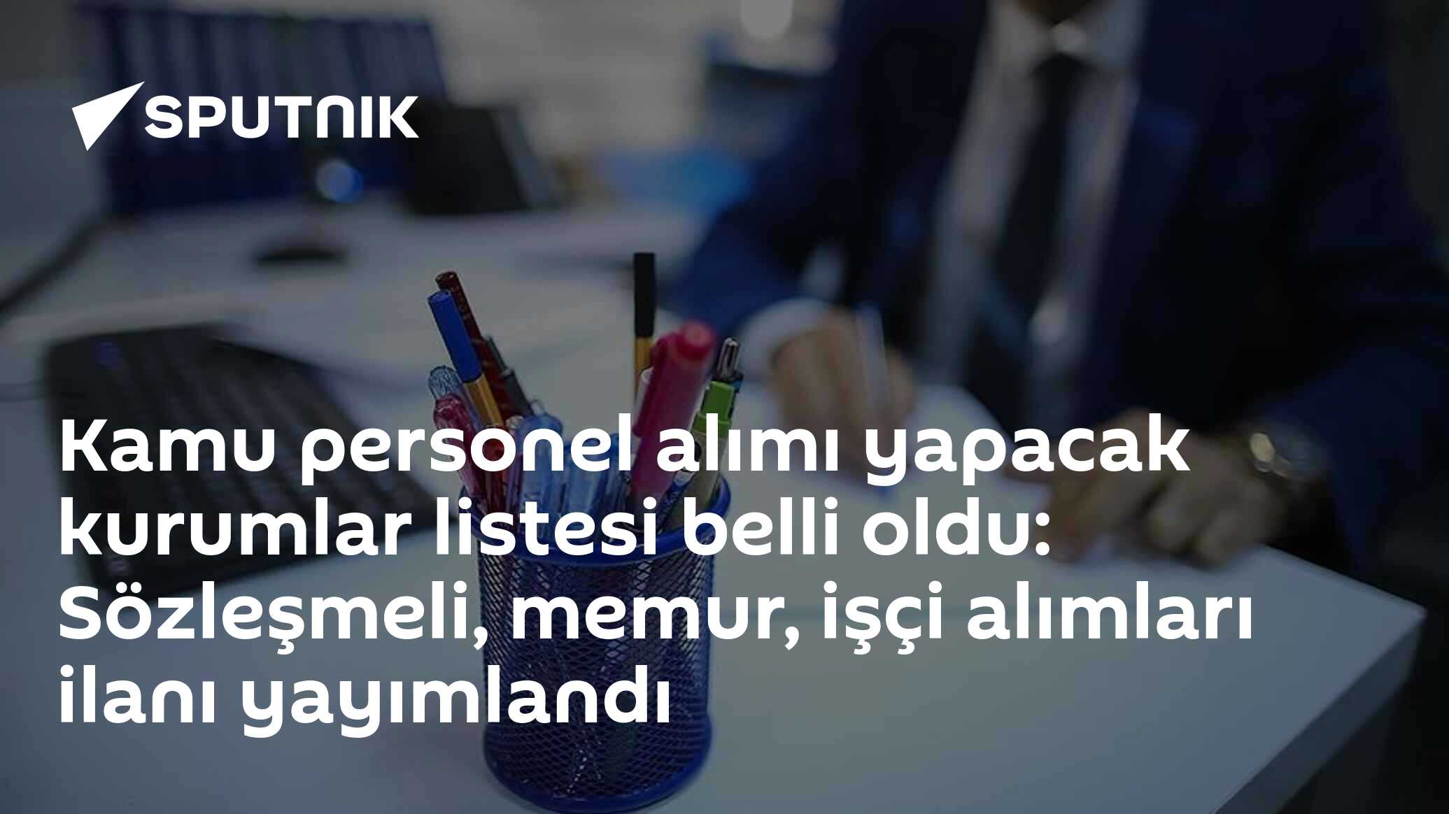 Kamu personel alımı yapacak kurumlar listesi belli oldu: Sözleşmeli ...