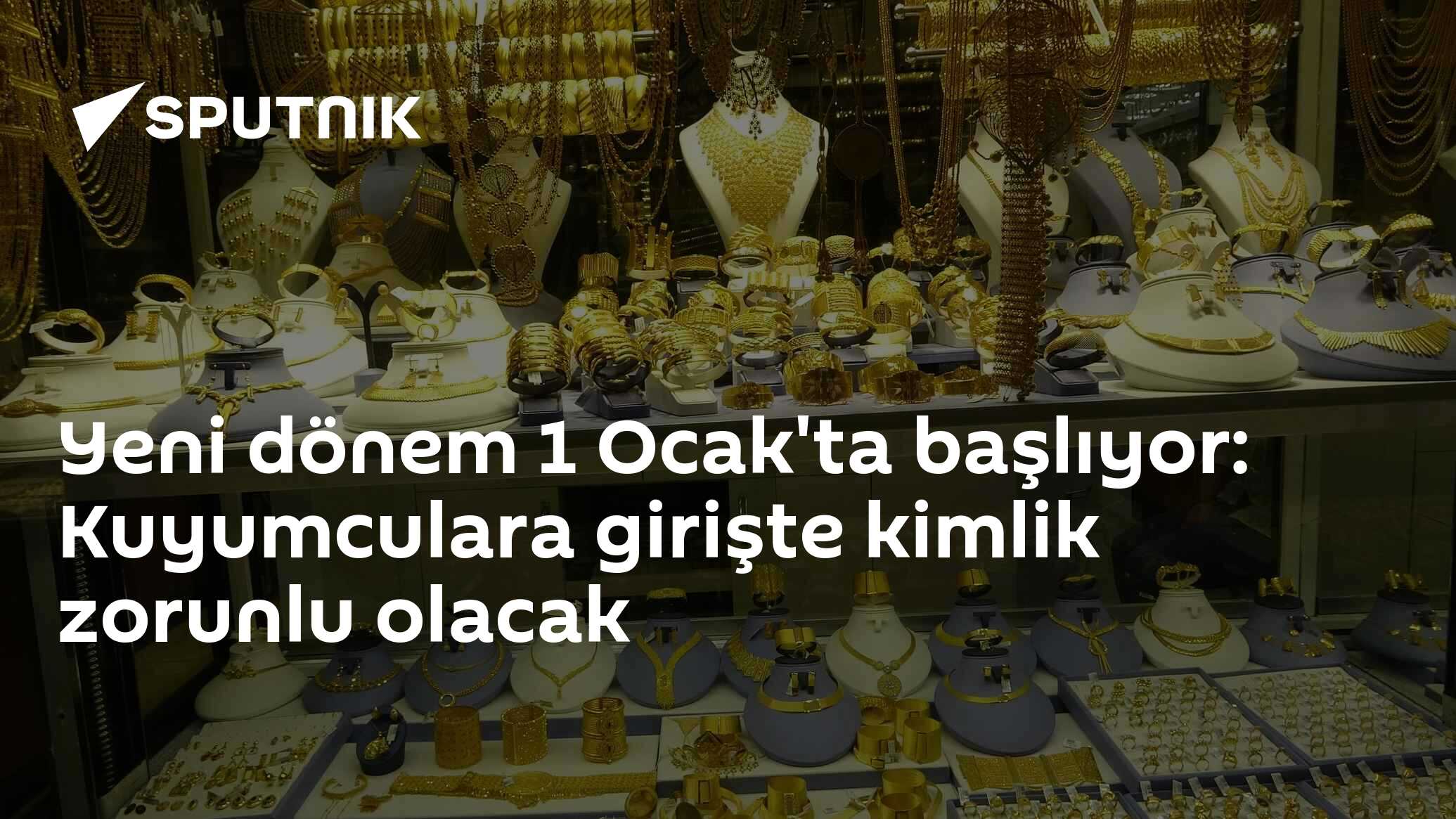 Yeni dönem 1 Ocak'ta başlıyor: Kuyumculara girişte kimlik zorunlu ...