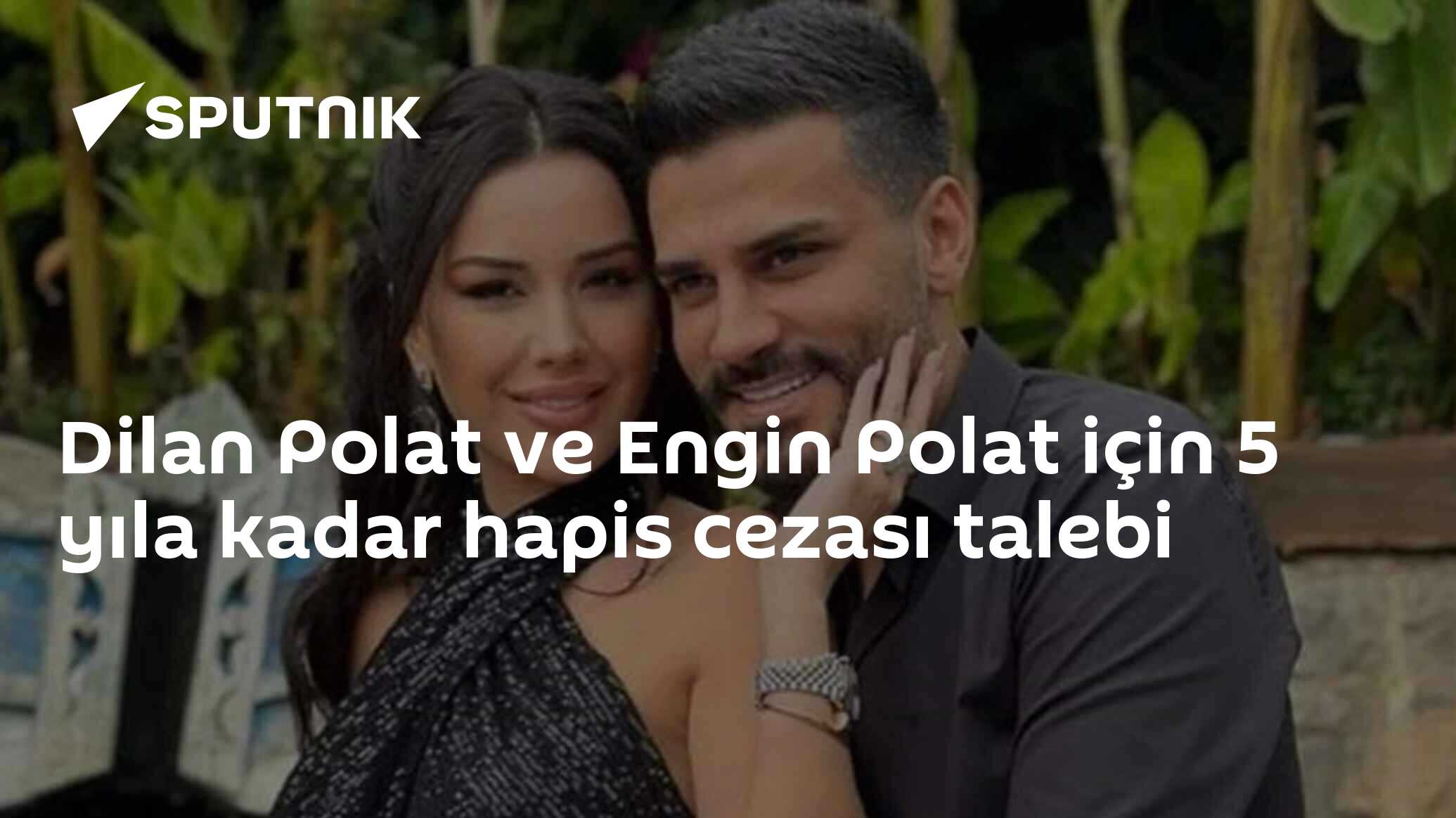 Dilan Polat ve Engin Polat için 5 yıla kadar hapis cezası talebi - 20. ...