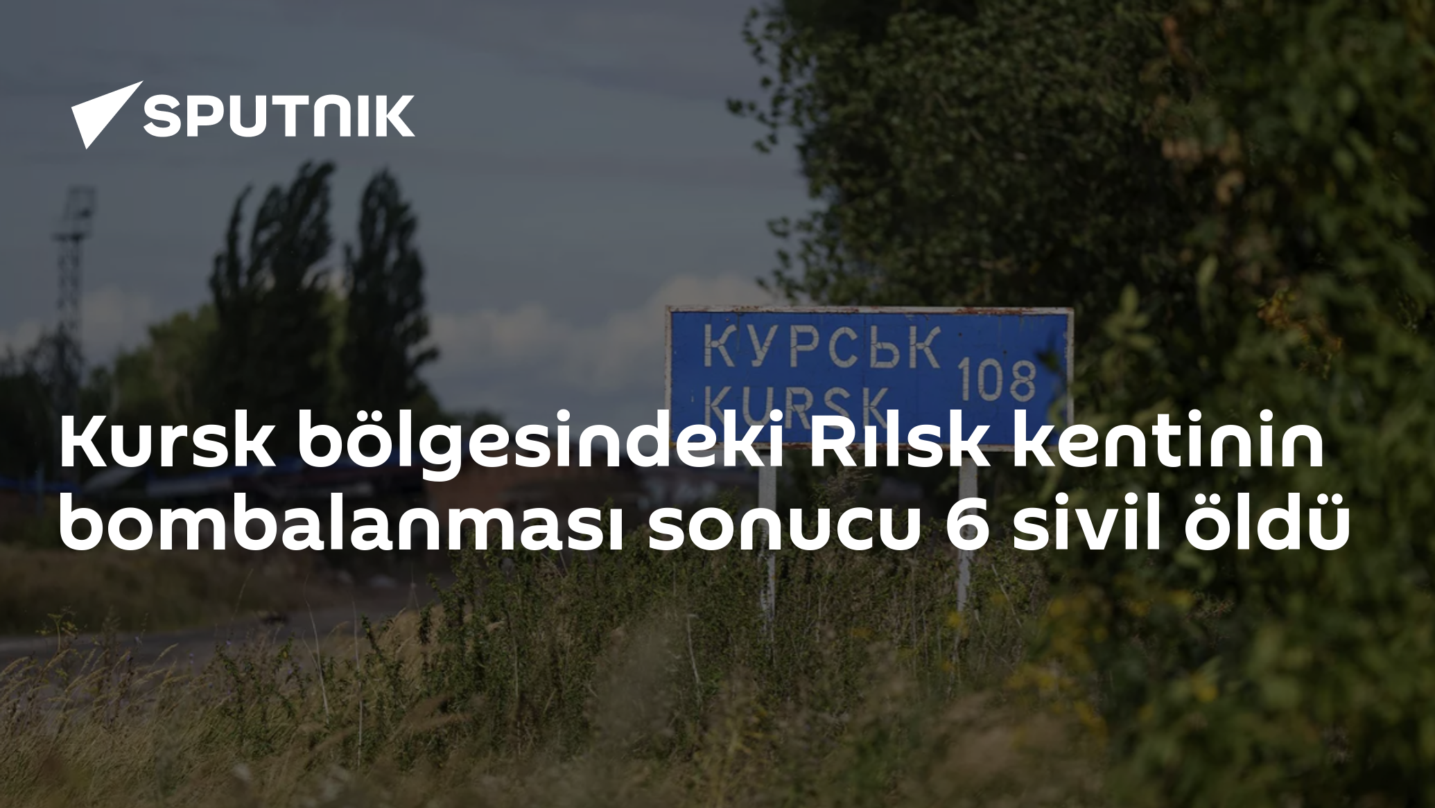 Kursk bölgesindeki Rılsk kentinin bombalanması sonucu 6 sivil öldü - 20 ...
