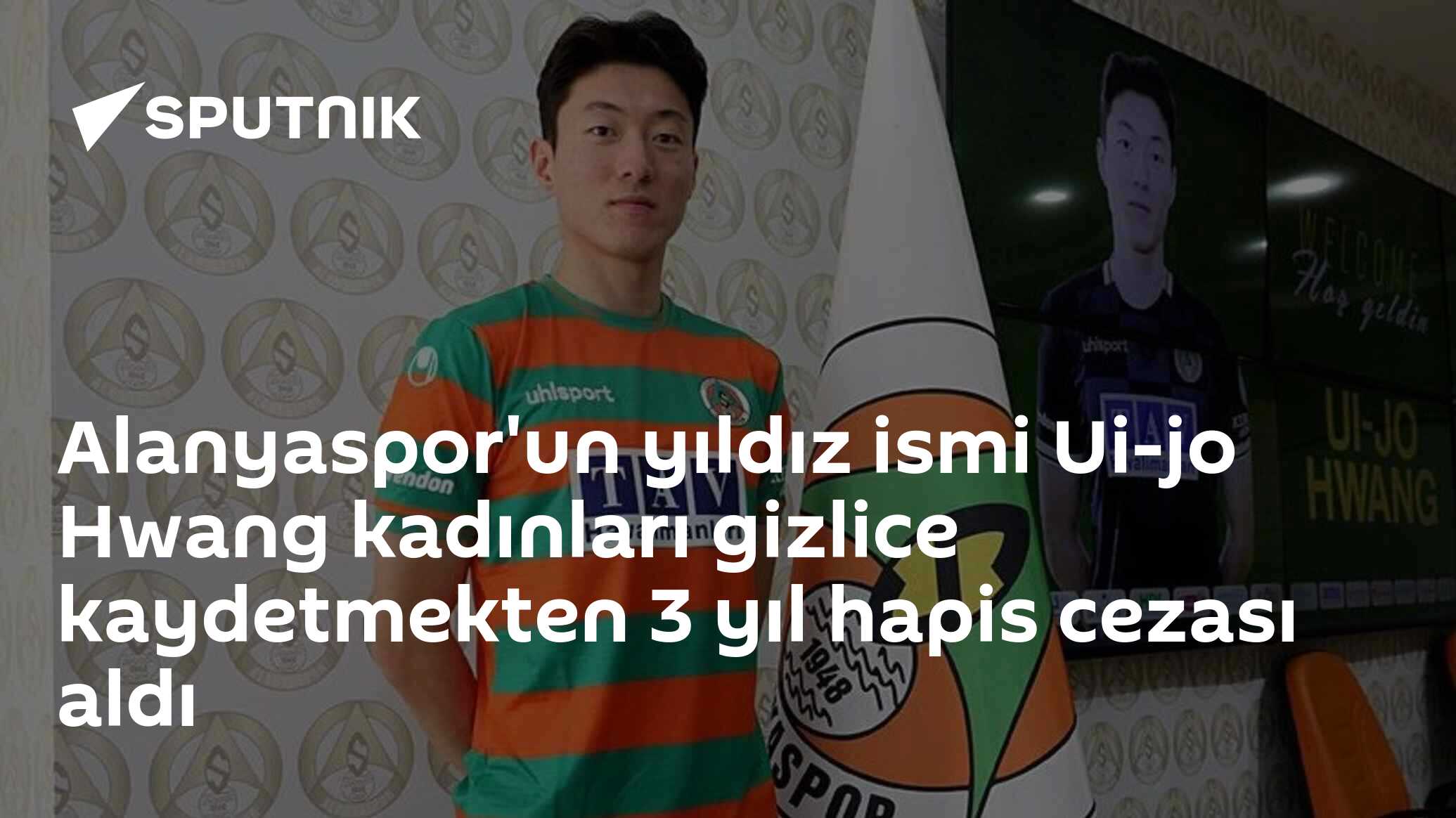 Alanyaspor'un yıldız ismi Ui-jo Hwang kadınları gizlice kaydetmekten 3 ...