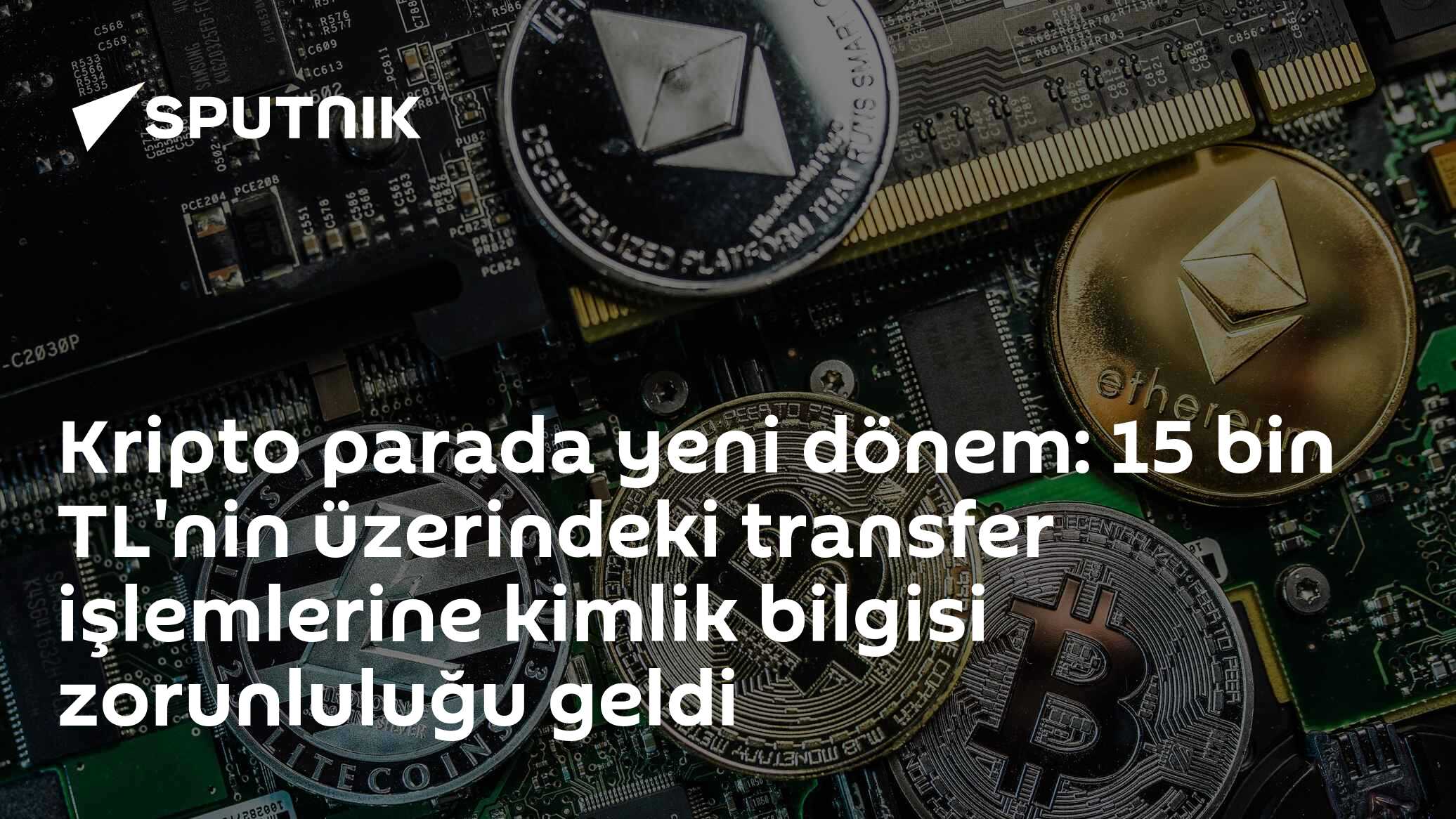 Kripto parada yeni dönem: 15 bin TL'nin üzerindeki transfer işlemlerine ...