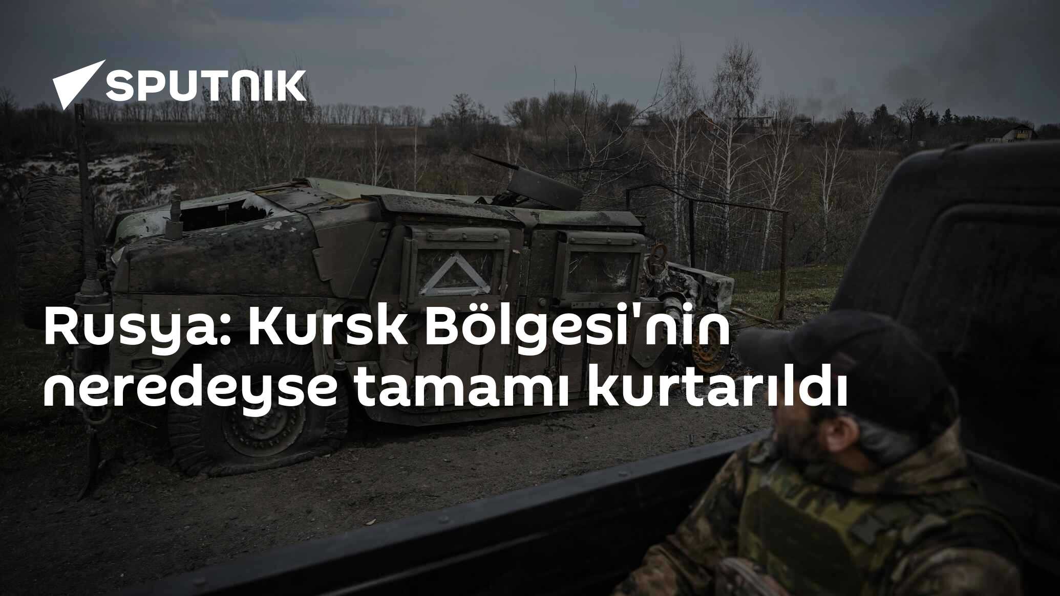 Rusya: Kursk Bölgesi'nin neredeyse tamamı kurtarıldı - 03.04.2025 ...